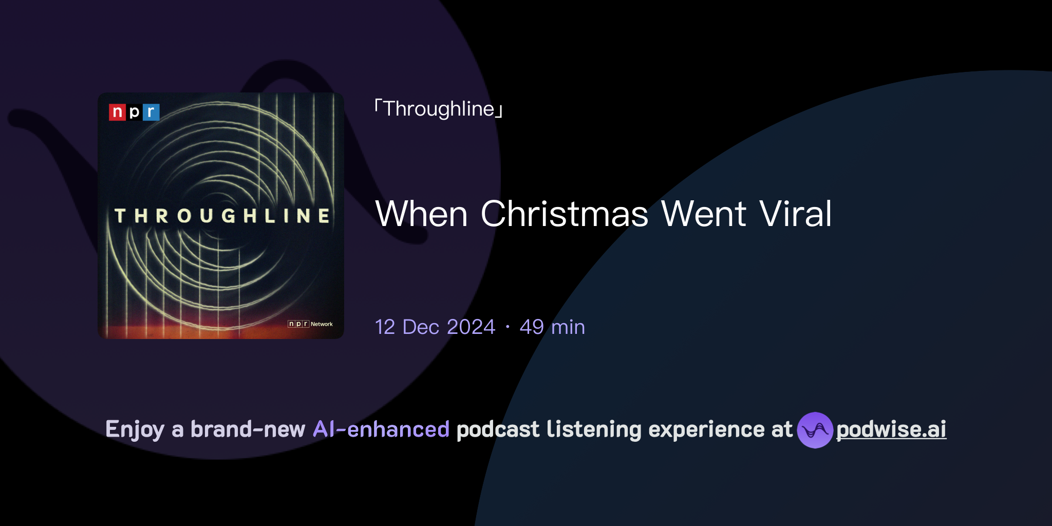 When Christmas Went Viral | Throughline | Podwise