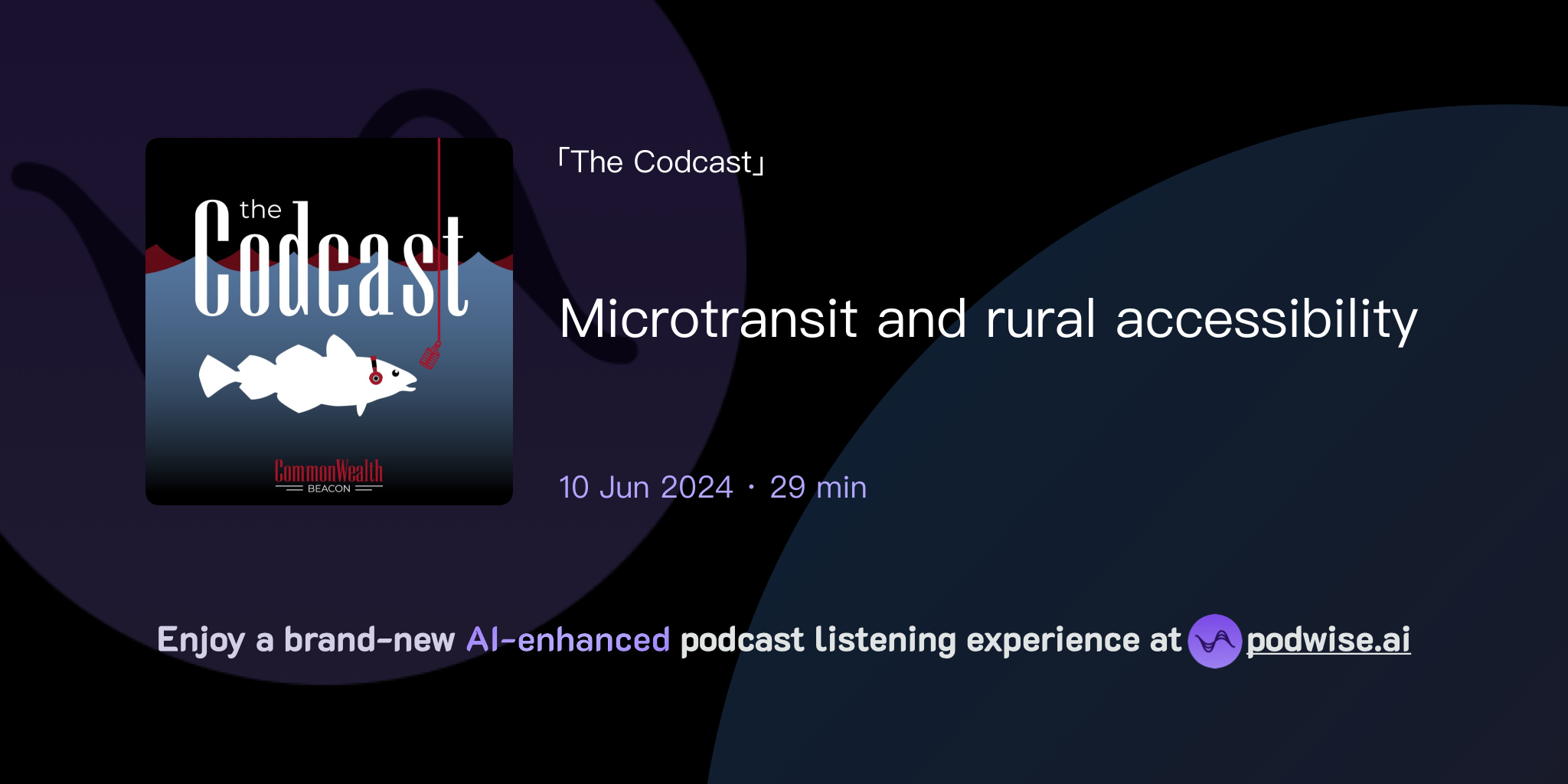 Microtransit and rural accessibility | The Codcast | Podwise