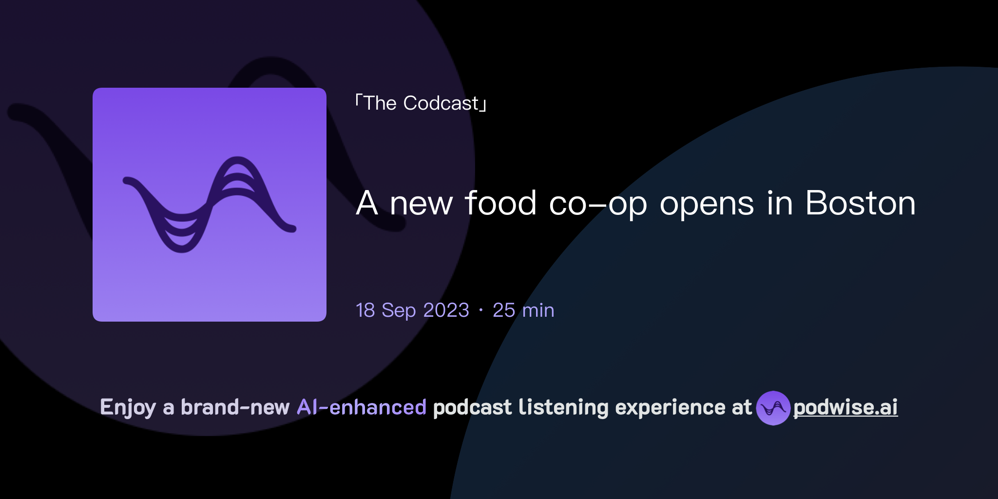 A new food co-op opens in Boston | The Codcast | Podwise