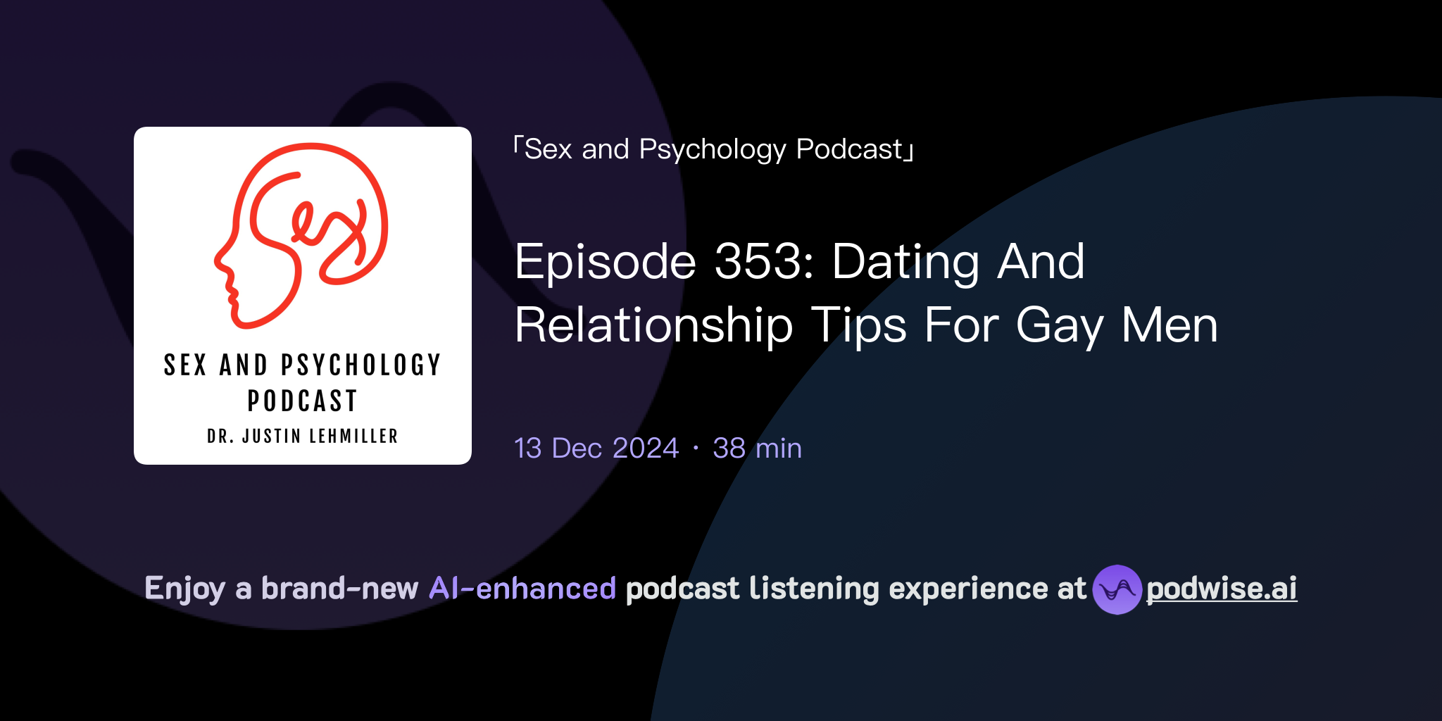 Episode 353: Dating And Relationship Tips For Gay Men | Sex and Psychology Podcast | Podwise