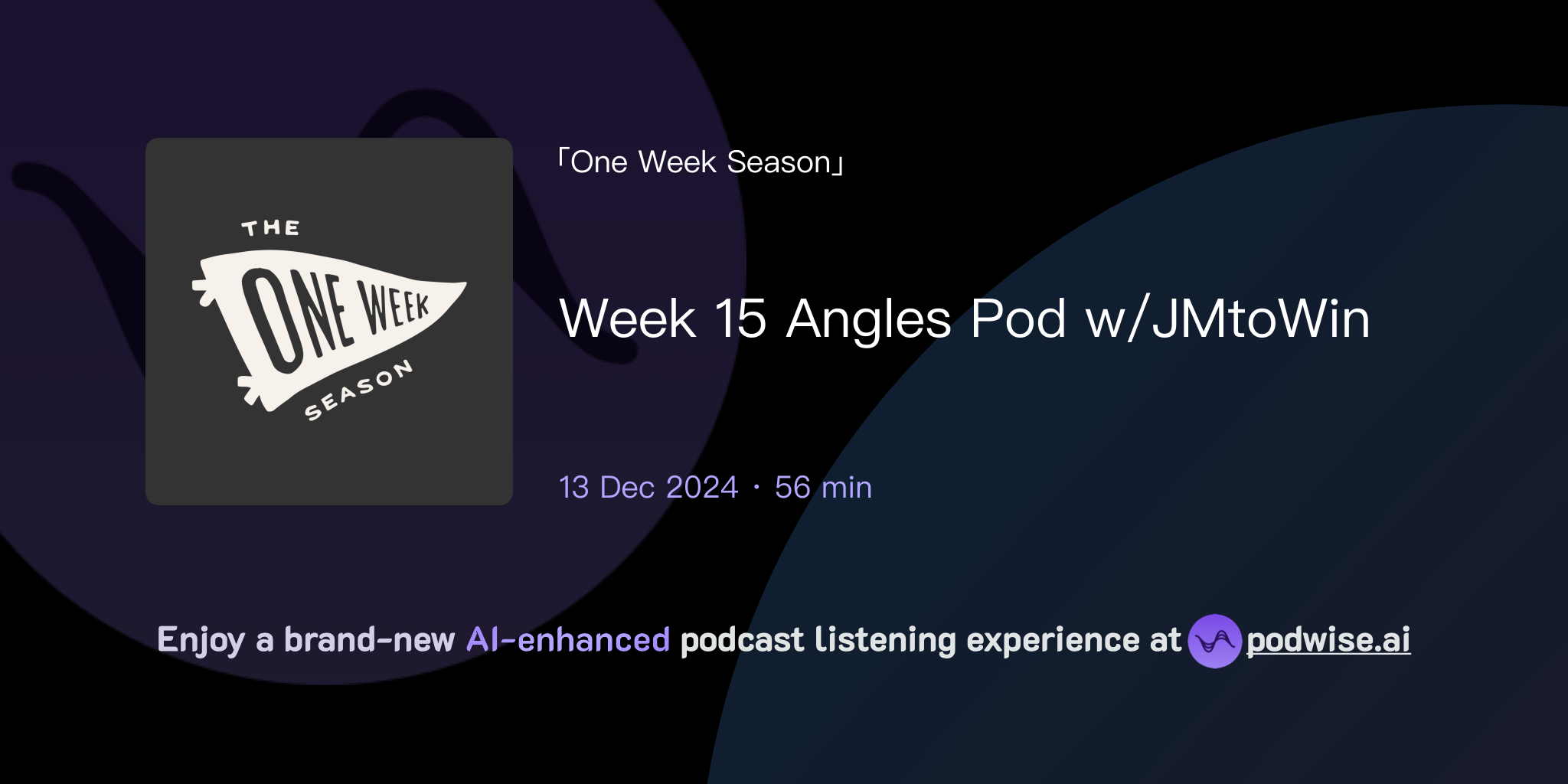 Week 15 Angles Pod w/JMtoWin | One Week Season | Podwise