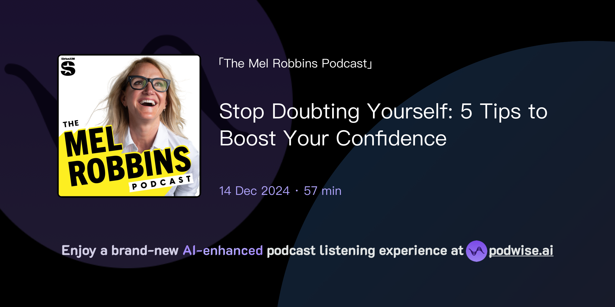 Stop Doubting Yourself: 5 Tips to Boost Your Confidence | The Mel Robbins Podcast | Podwise