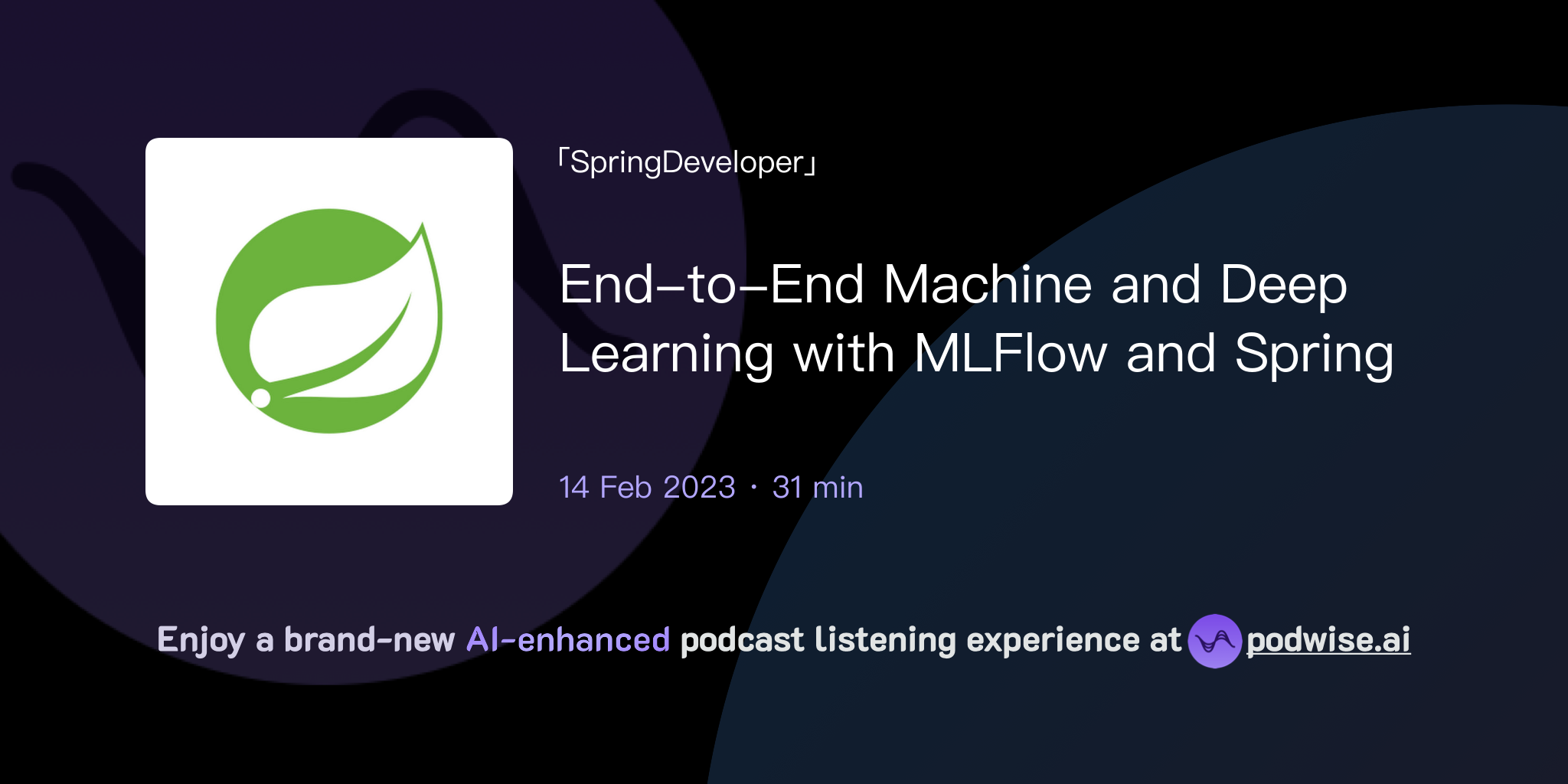 End-to-End Machine and Deep Learning with MLFlow and Spring | SpringDeveloper | Podwise