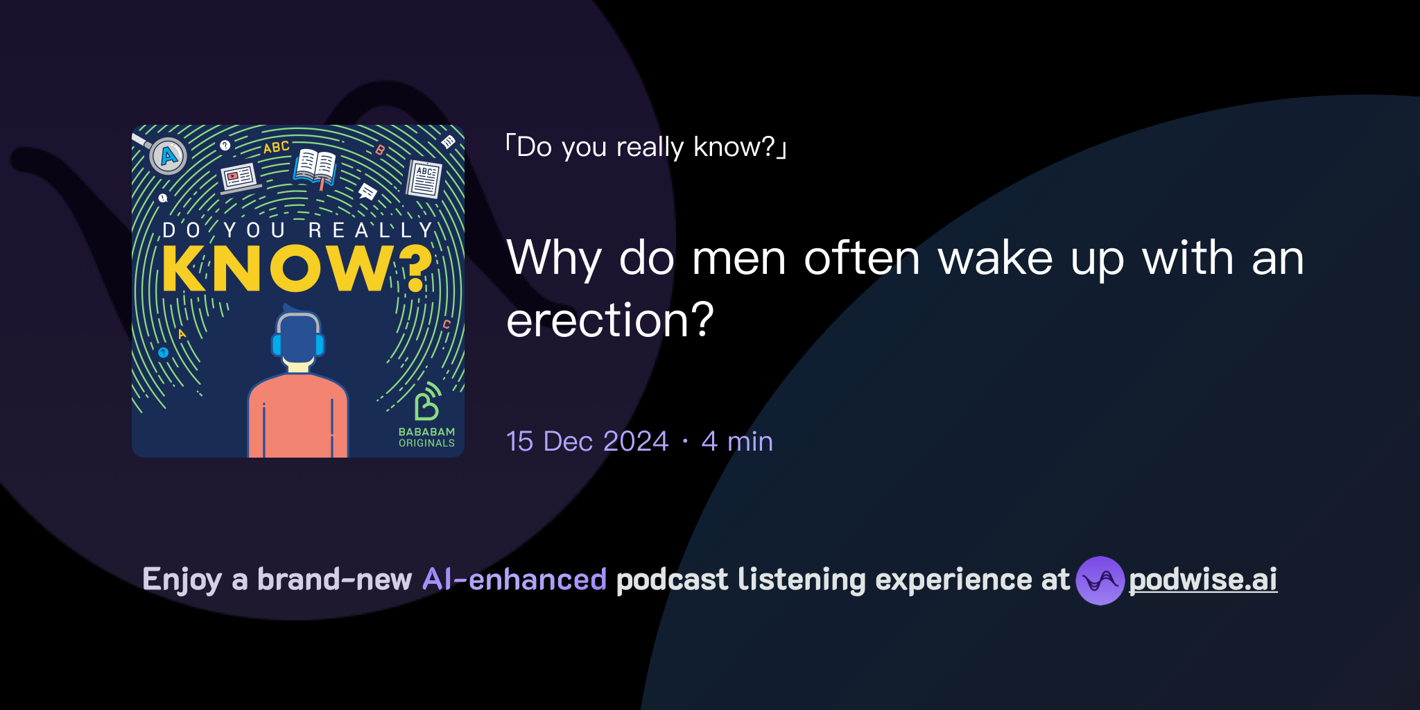 Why do men often wake up with an erection? | Do you really know? | Podwise
