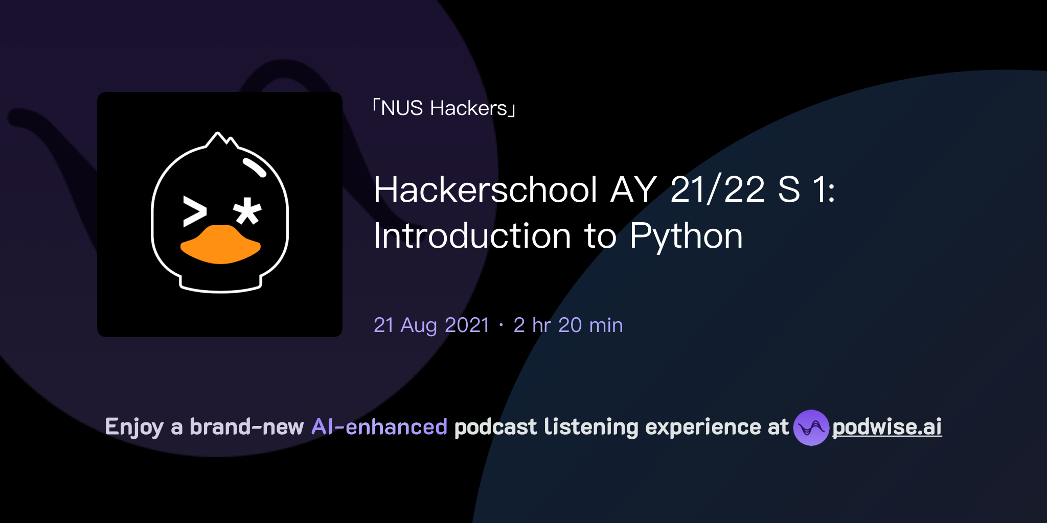 Hackerschool AY 21/22 S 1: Introduction to Python | NUS Hackers | Podwise