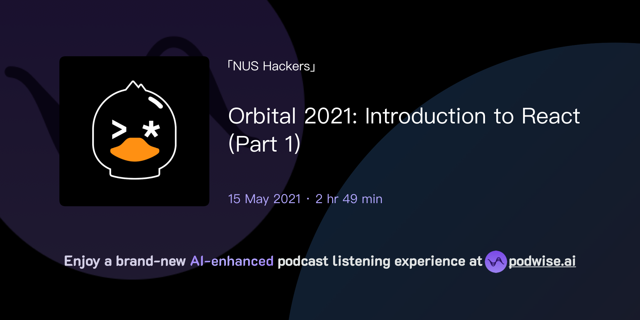 Orbital 2021: Introduction to React (Part 1) | NUS Hackers | Podwise
