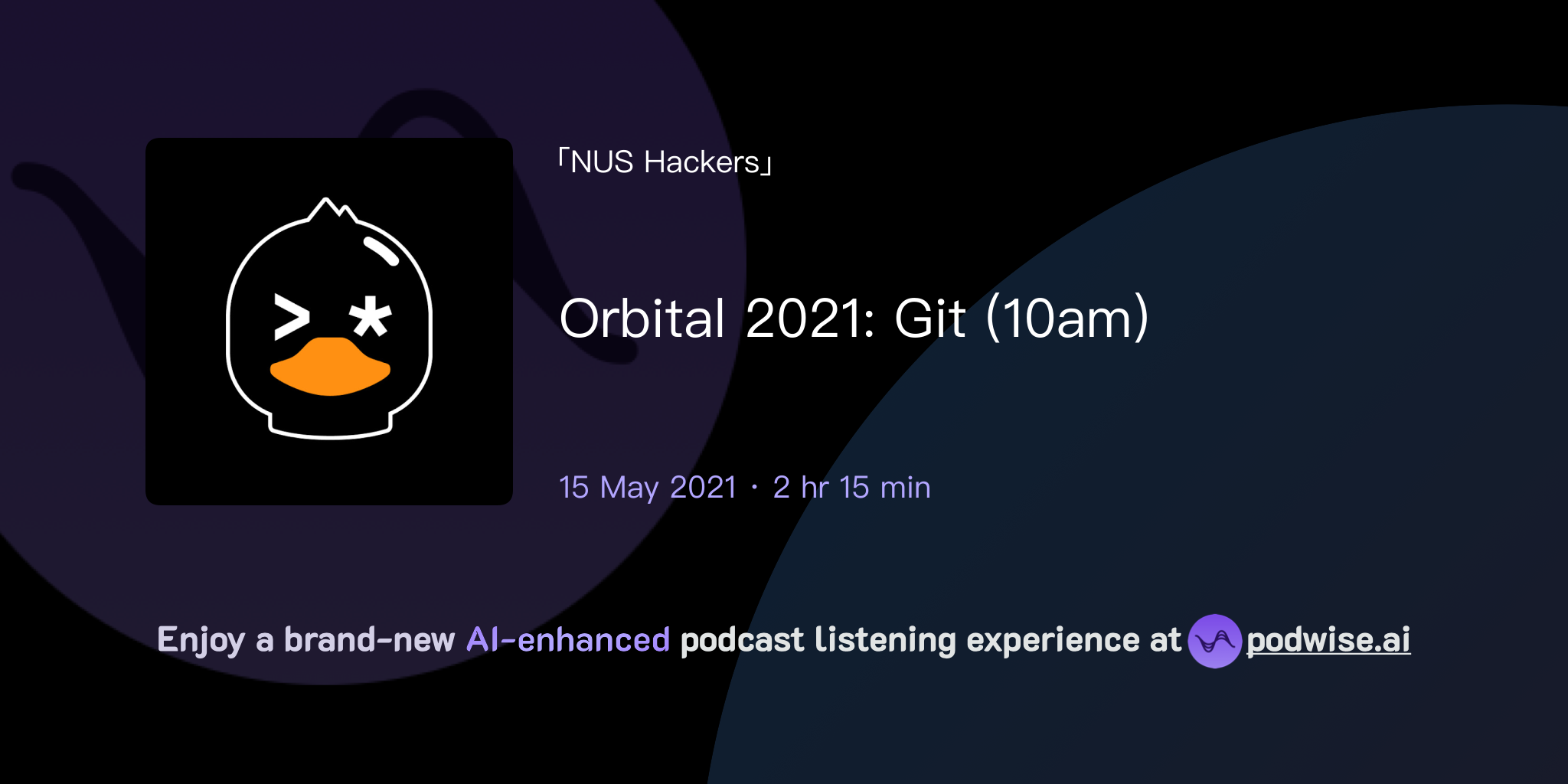 Orbital 2021: Git (10am) | NUS Hackers | Podwise
