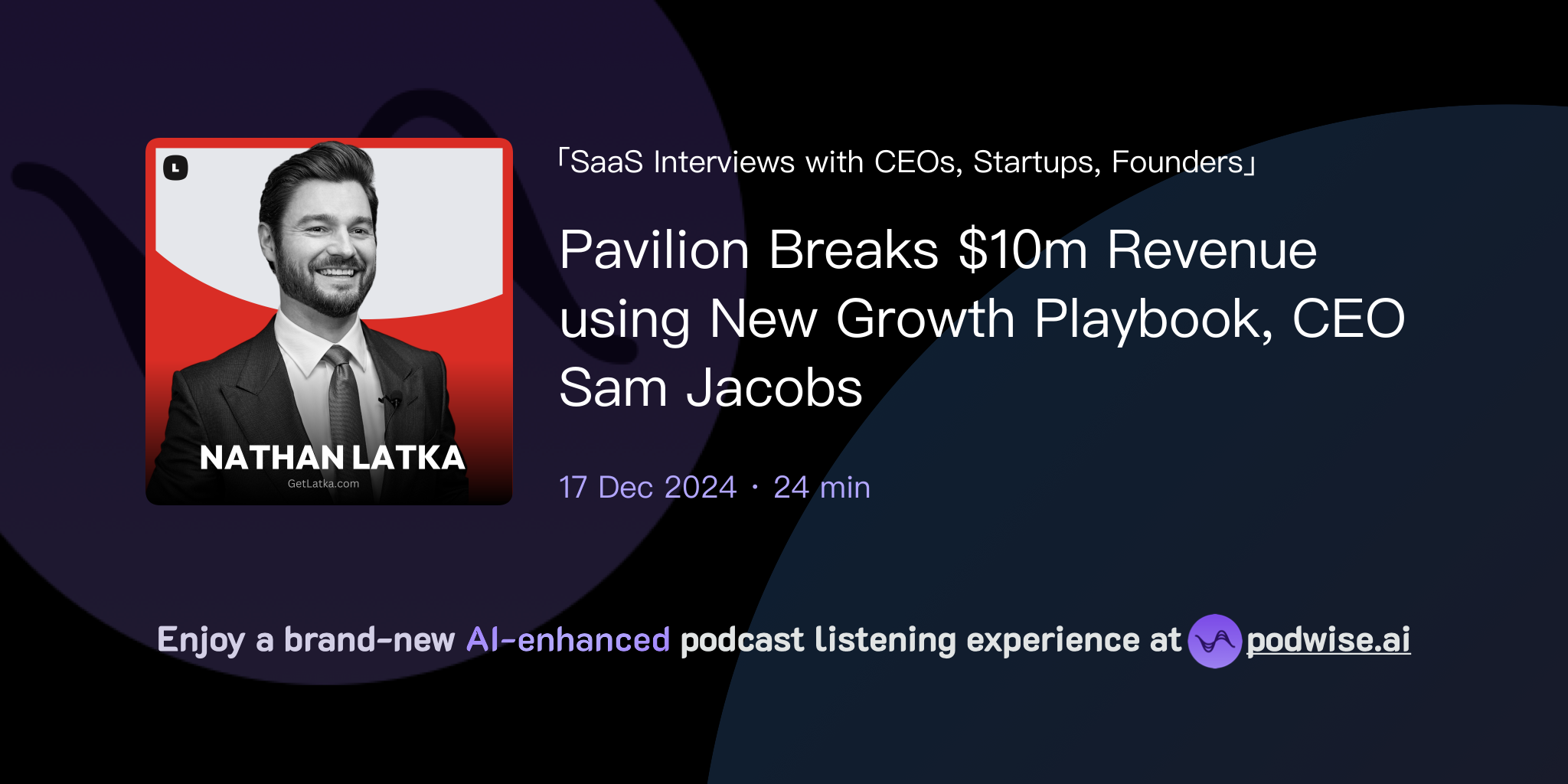 Pavilion Breaks $10m Revenue using New Growth Playbook, CEO Sam Jacobs ...