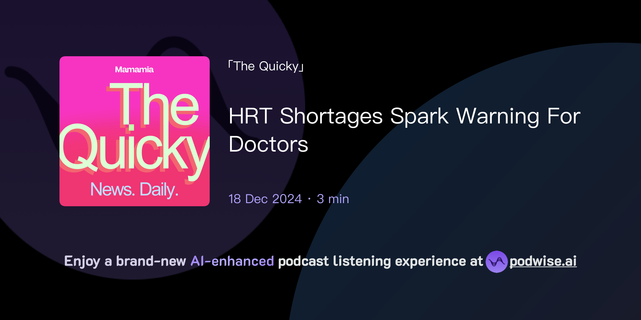 HRT Shortages Spark Warning For Doctors | The Quicky | Podwise