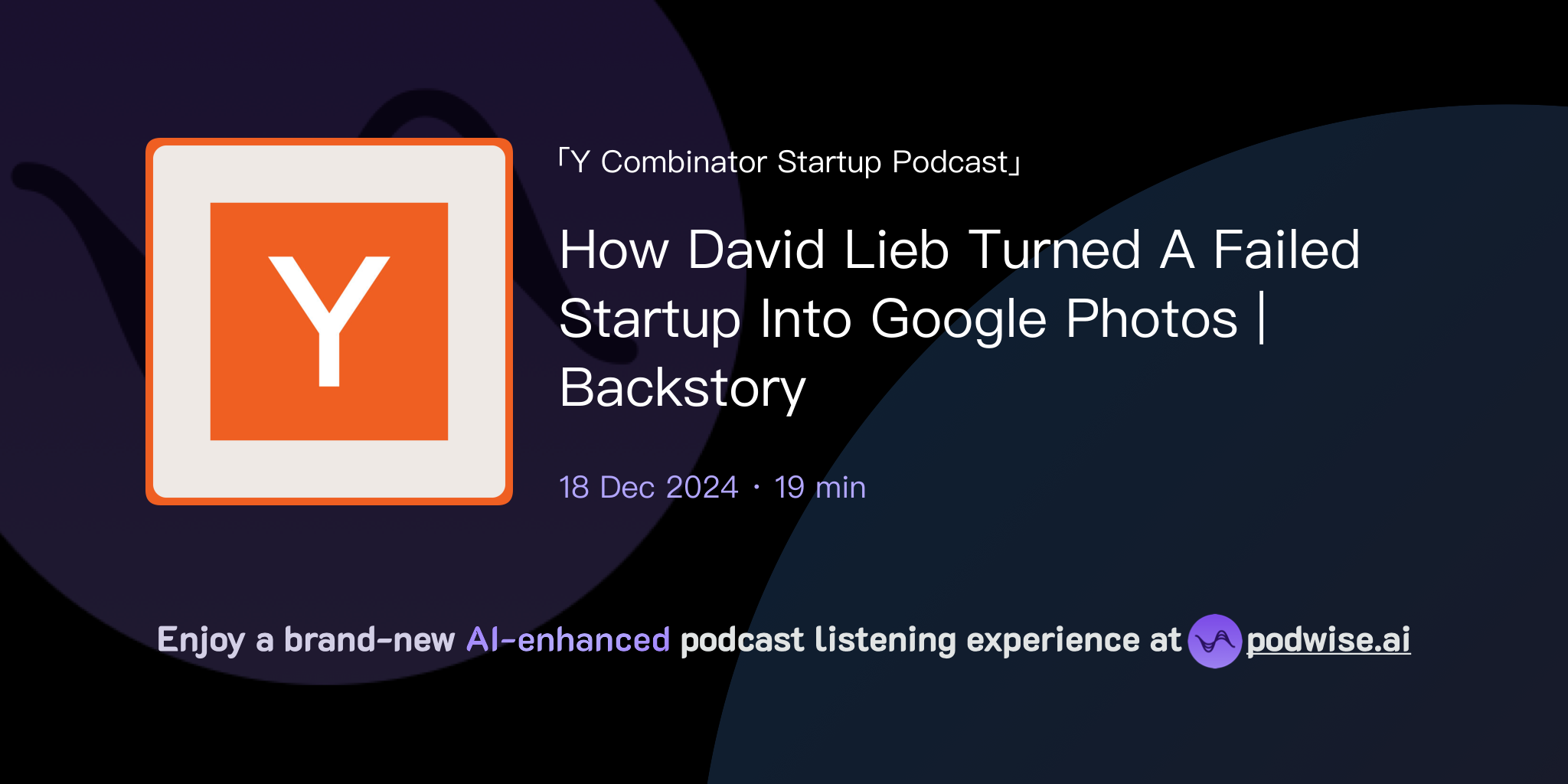 How David Lieb Turned A Failed Startup Into Google Photos | Backstory | Y Combinator Startup ...