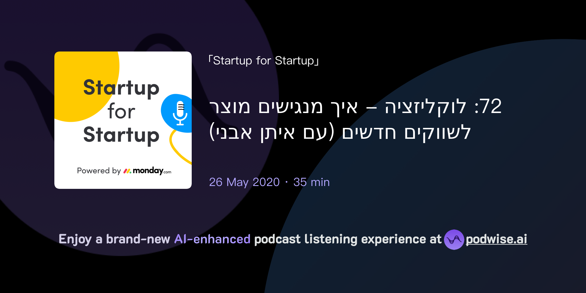 72: לוקליזציה - איך מנגישים מוצר לשווקים חדשים (עם איתן אבני) | Startup for Startup | Podwise