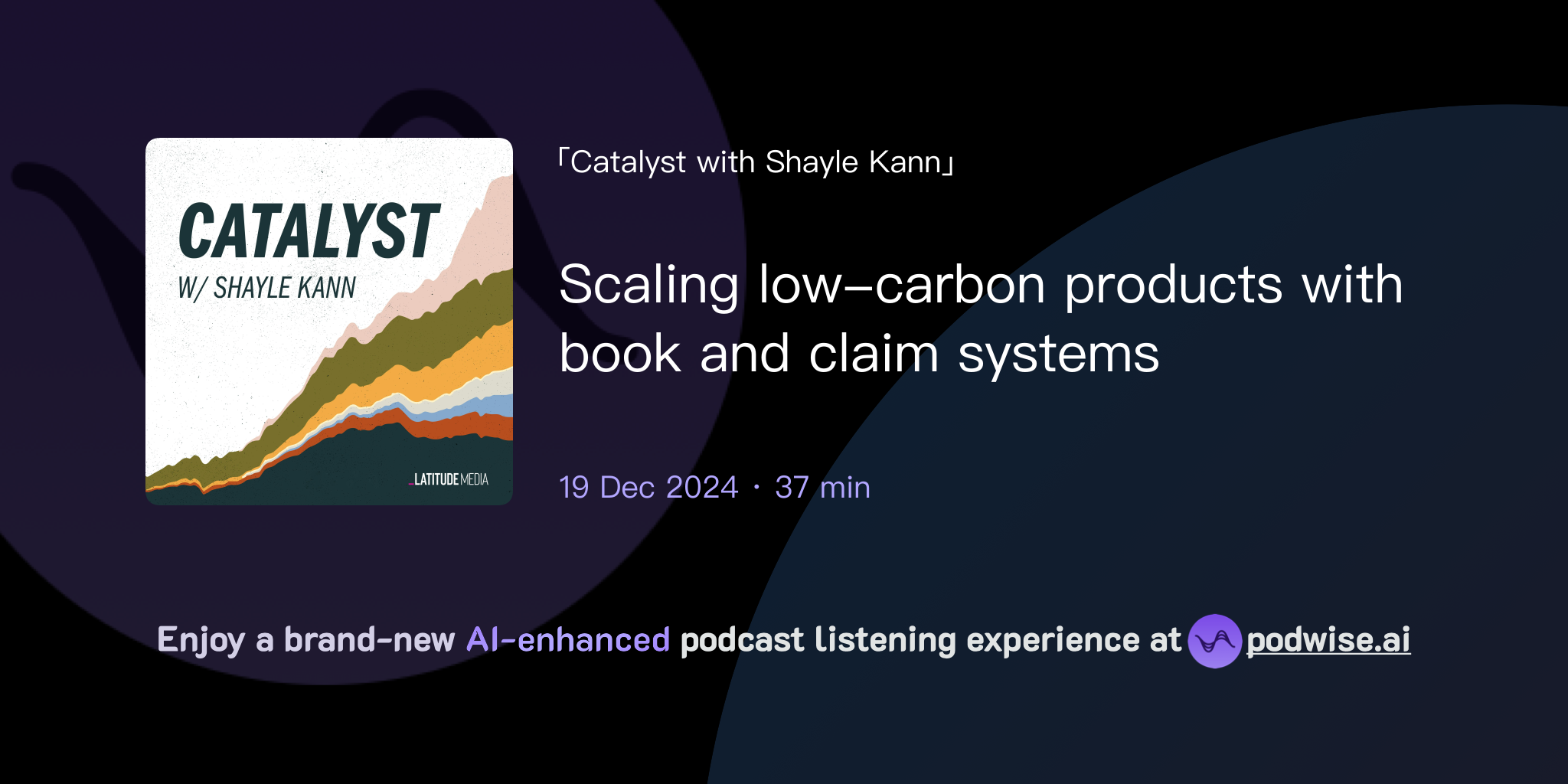 Scaling low-carbon products with book and claim systems | Catalyst with Shayle Kann | Podwise