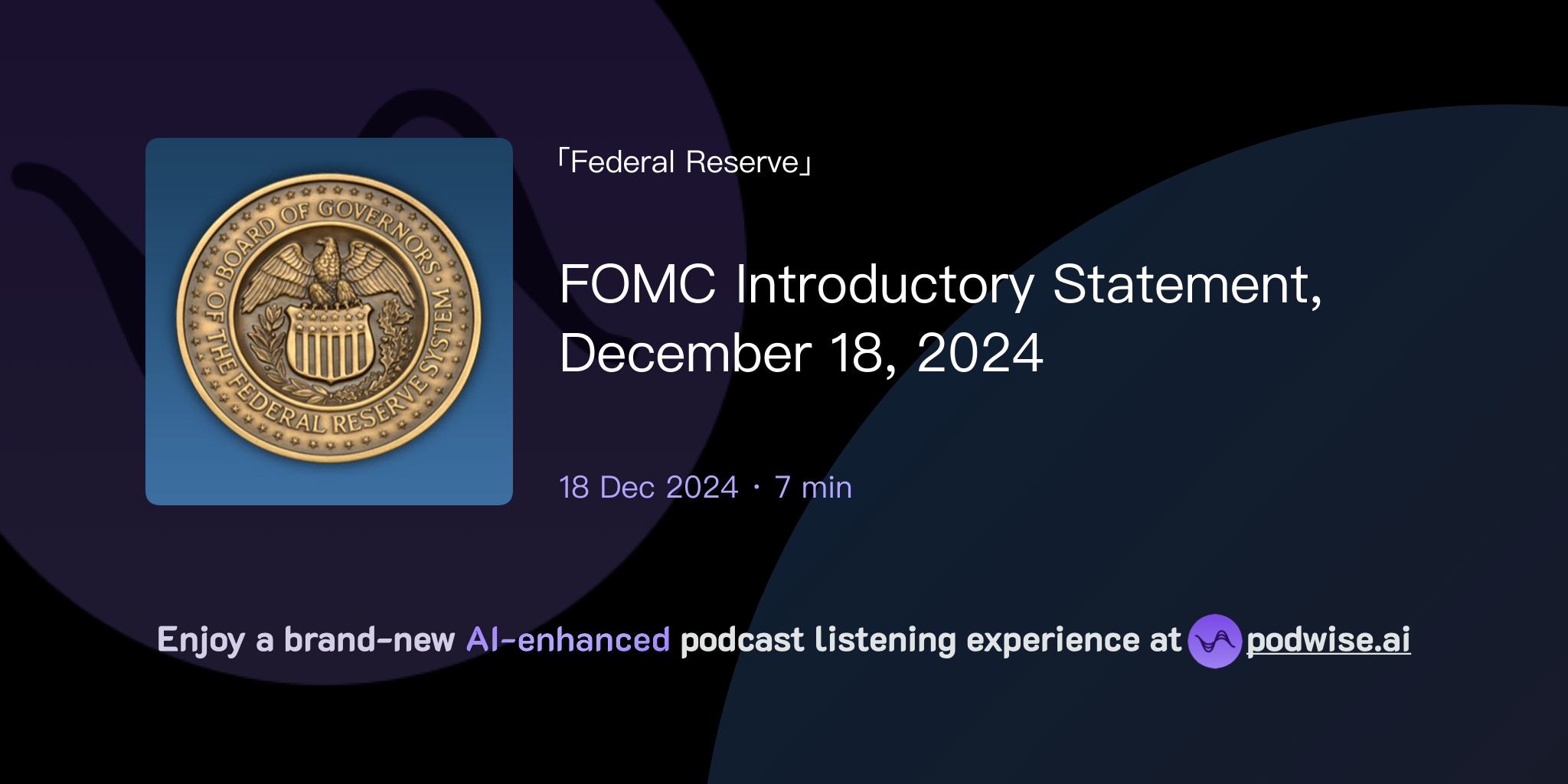FOMC Introductory Statement, December 18, 2024 | Federal Reserve | Podwise