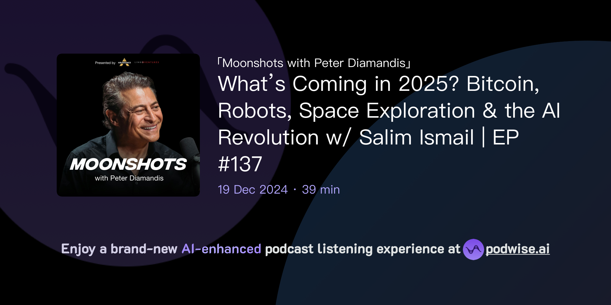 What’s Coming in 2025? Bitcoin, Robots, Space Exploration & the AI Revolution w/ Salim Ismail ...