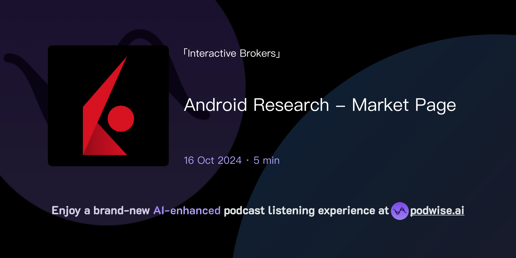Android Research - Market Page | Interactive Brokers | Podwise