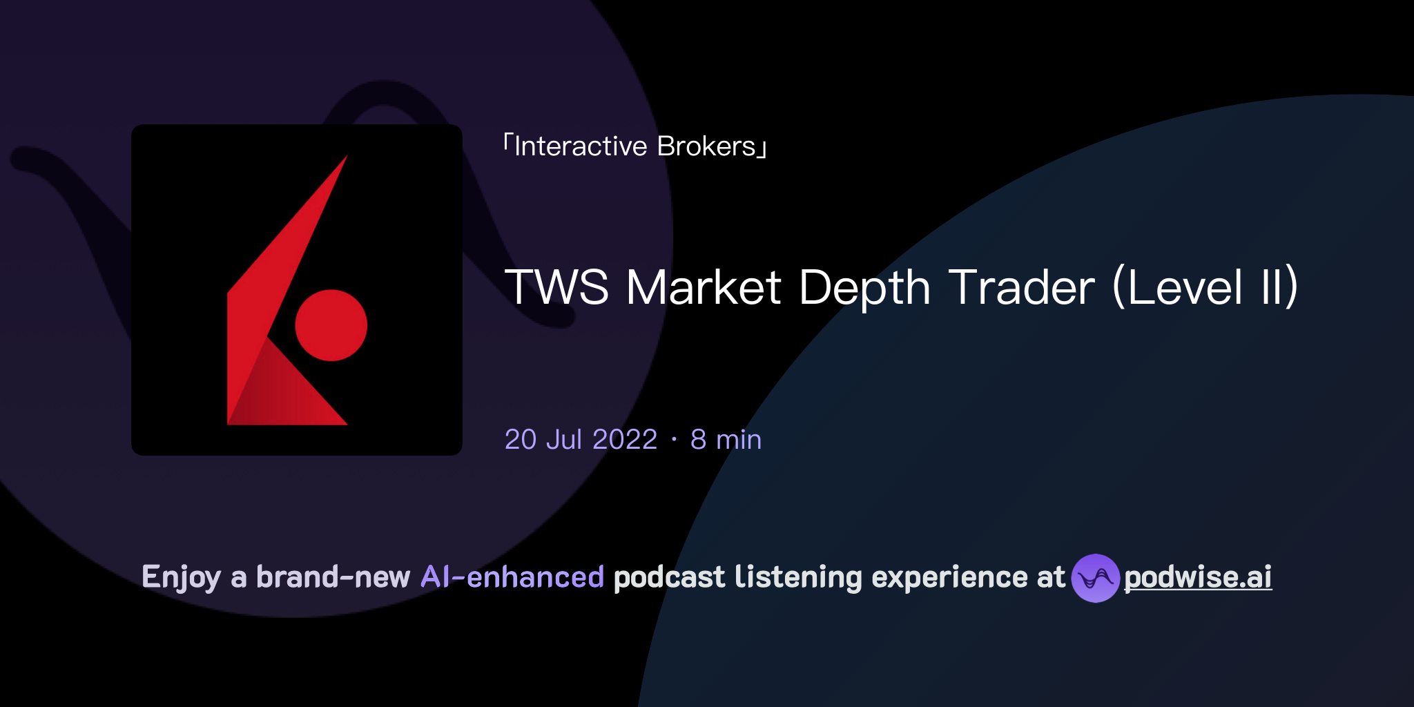 TWS Market Depth Trader (Level II) | Interactive Brokers | Podwise