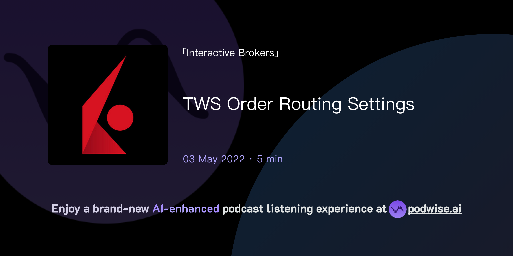 TWS Order Routing Settings | Interactive Brokers | Podwise