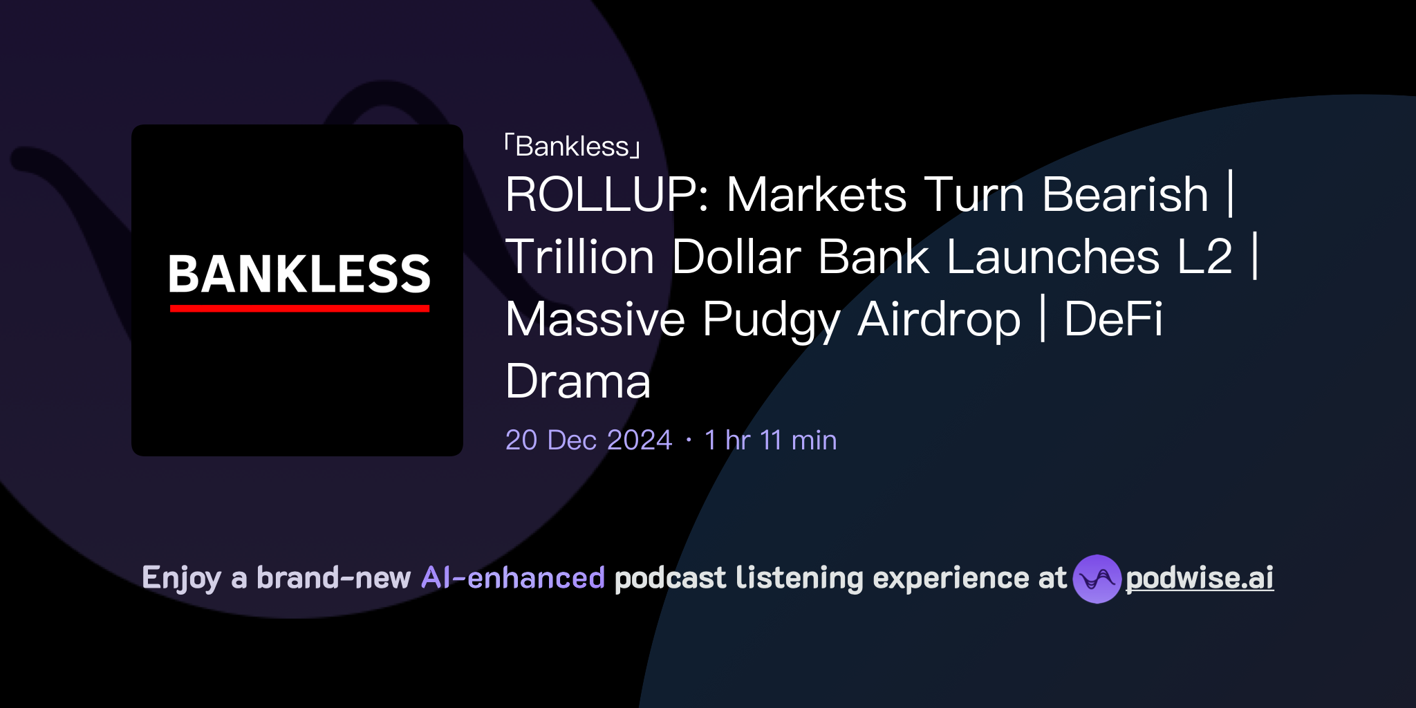 ROLLUP: Markets Turn Bearish | Trillion Dollar Bank Launches L2 | Massive Pudgy Airdrop | DeFi ...