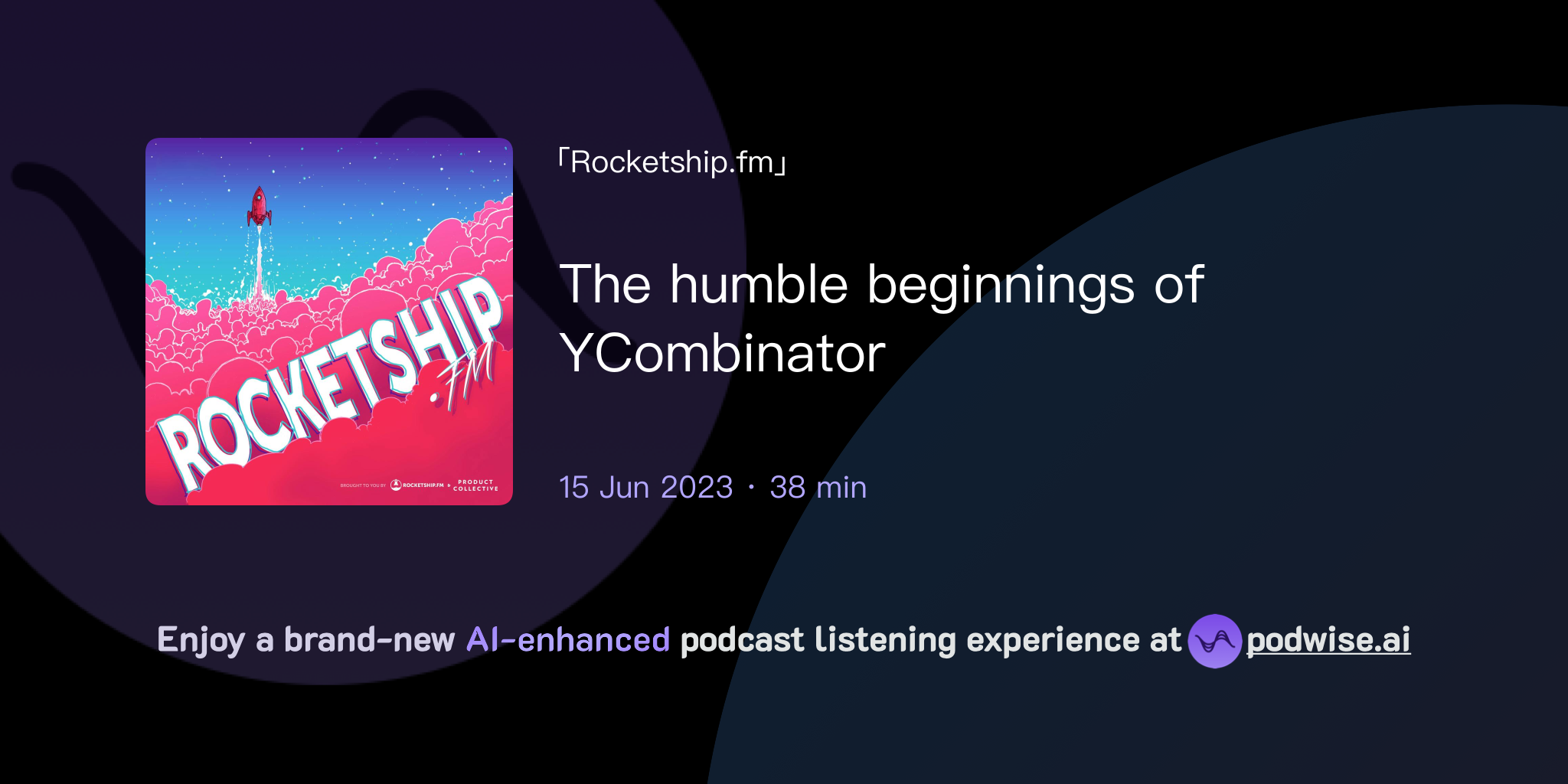 The humble beginnings of YCombinator | Rocketship.fm | Podwise
