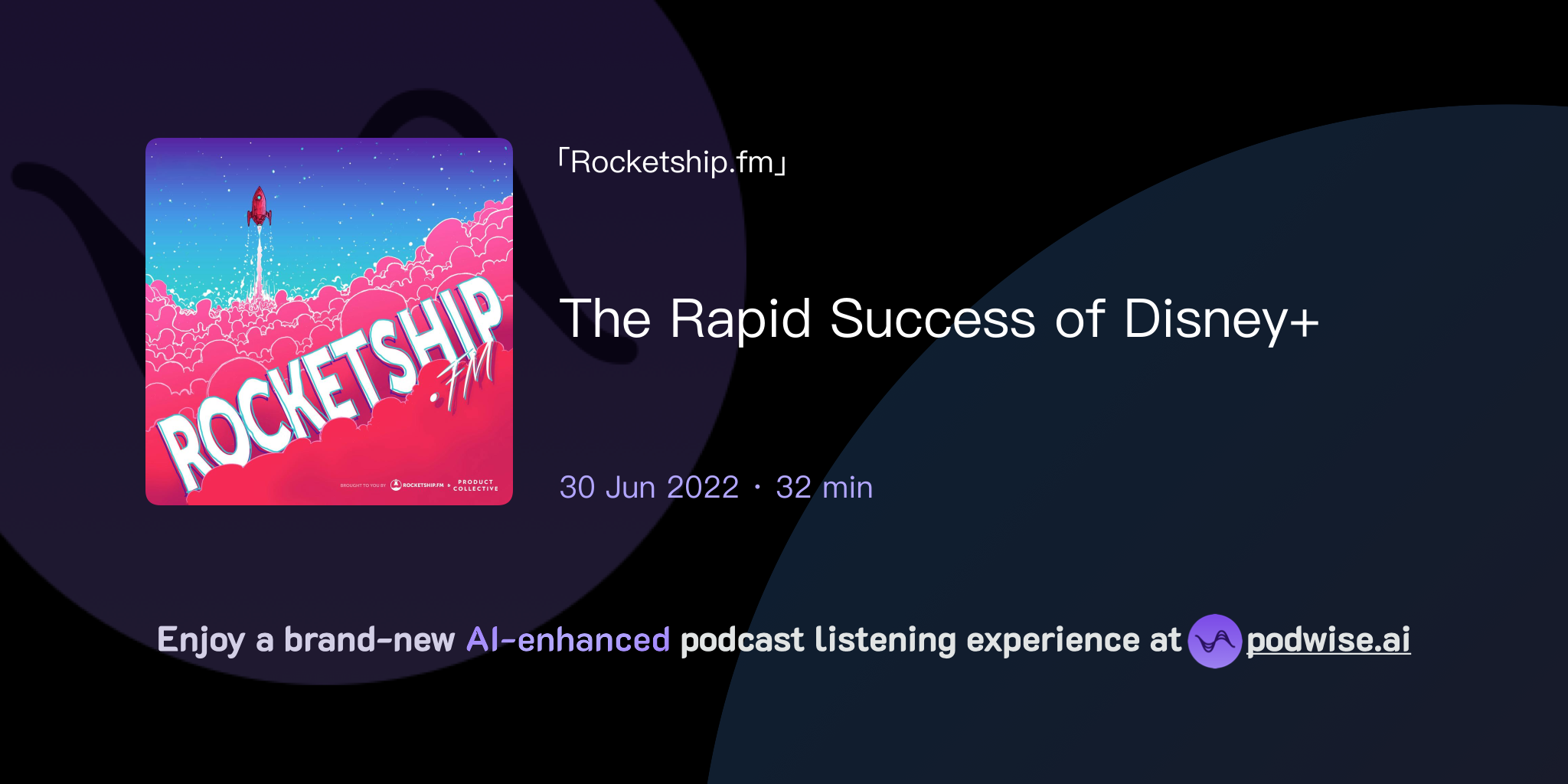 The Rapid Success of Disney+ | Rocketship.fm | Podwise