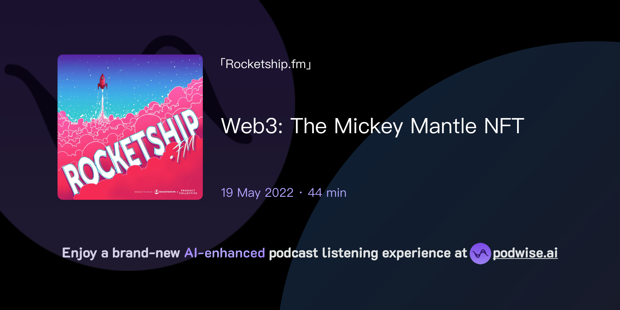 Web3: The Mickey Mantle NFT | Rocketship.fm | Podwise