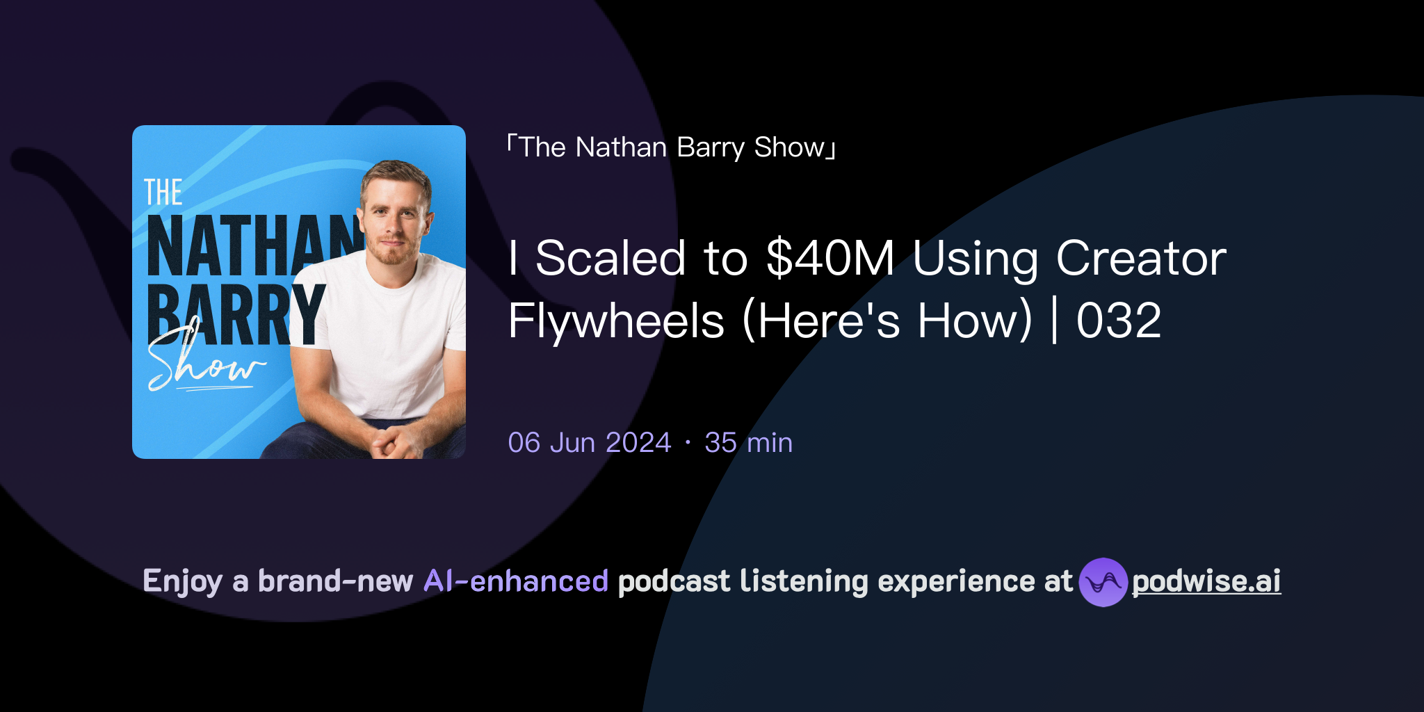 I Scaled to $40M Using Creator Flywheels (Here's How) | 032 | The ...