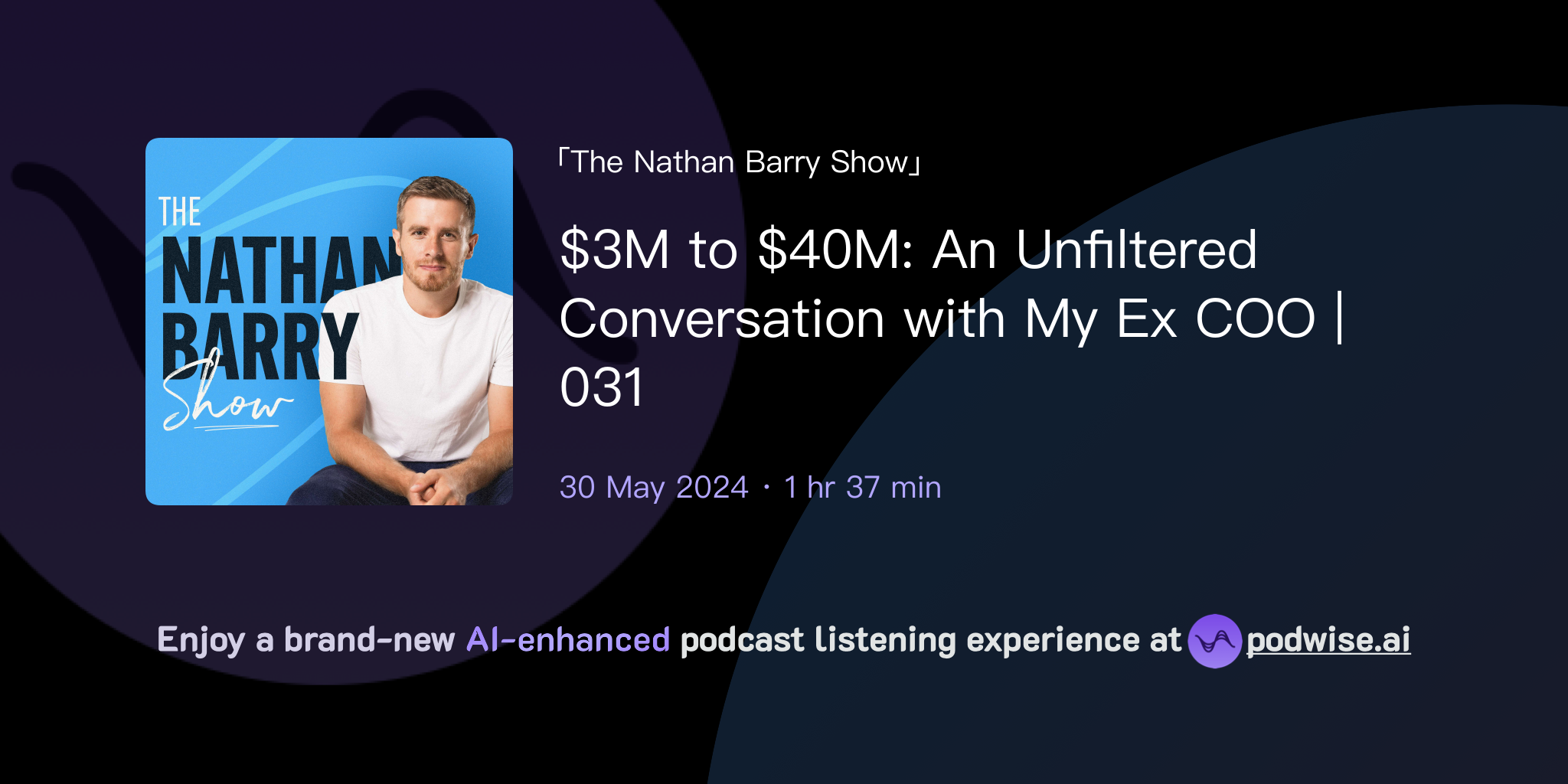 $3M to $40M: An Unfiltered Conversation with My Ex COO | 031 | The ...