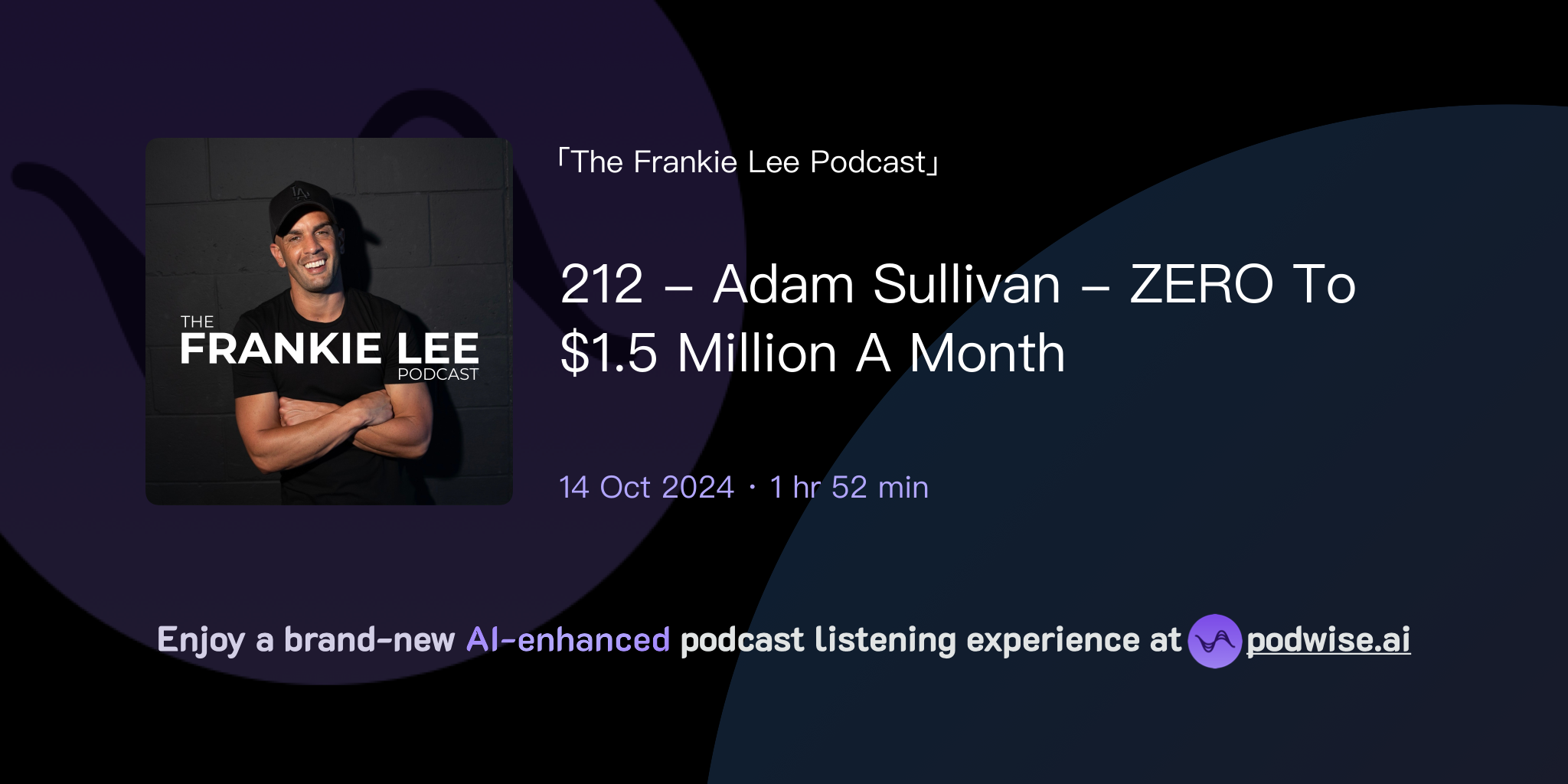 212 - Adam Sullivan - ZERO To $1.5 Million A Month | The Frankie Lee ...
