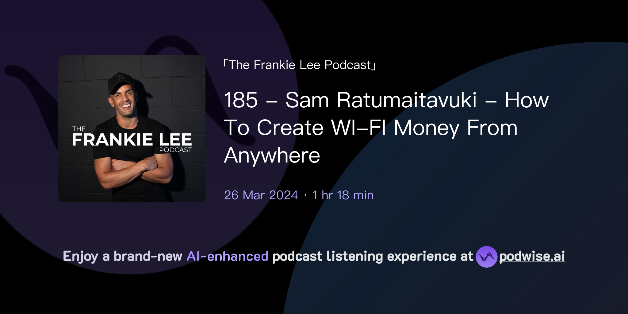 185 - Sam Ratumaitavuki - How To Create WI-FI Money From Anywhere | The Frankie Lee Podcast ...