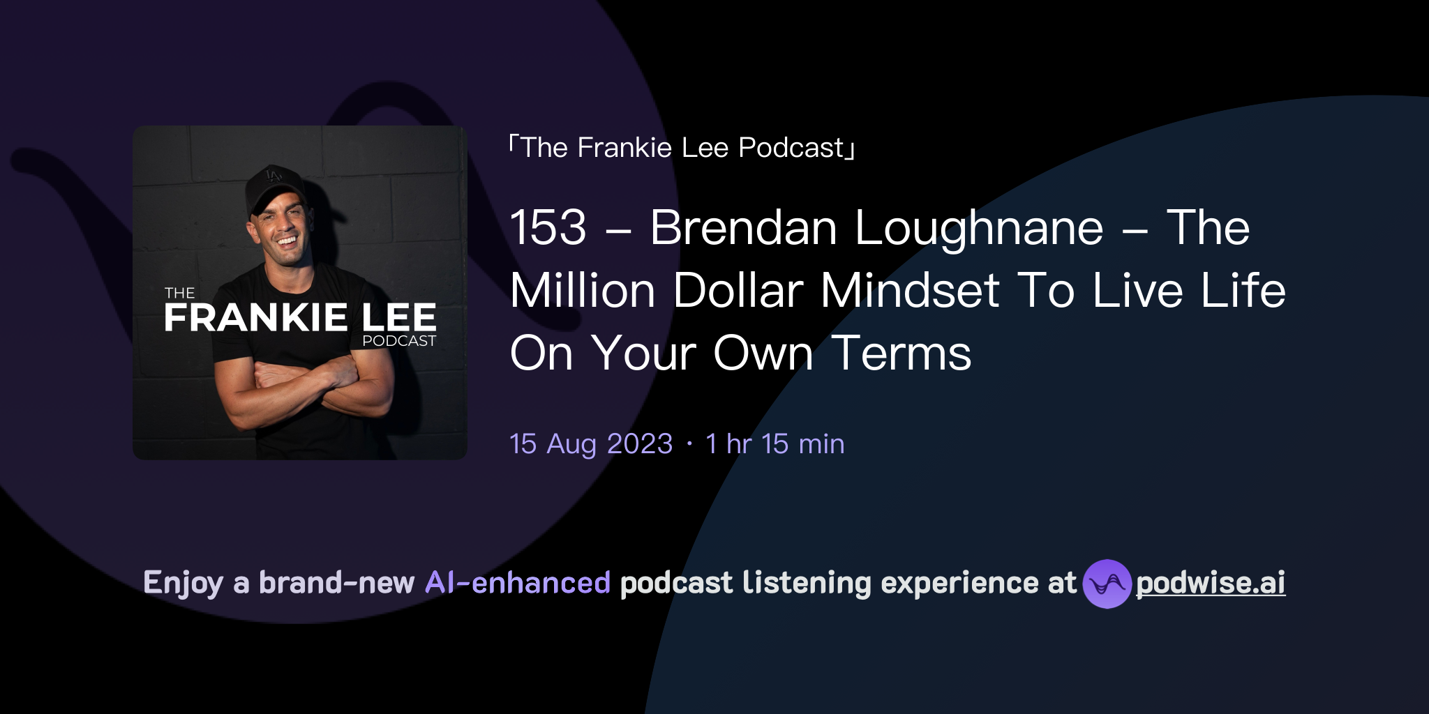 153 - Brendan Loughnane - The Million Dollar Mindset To Live Life On ...
