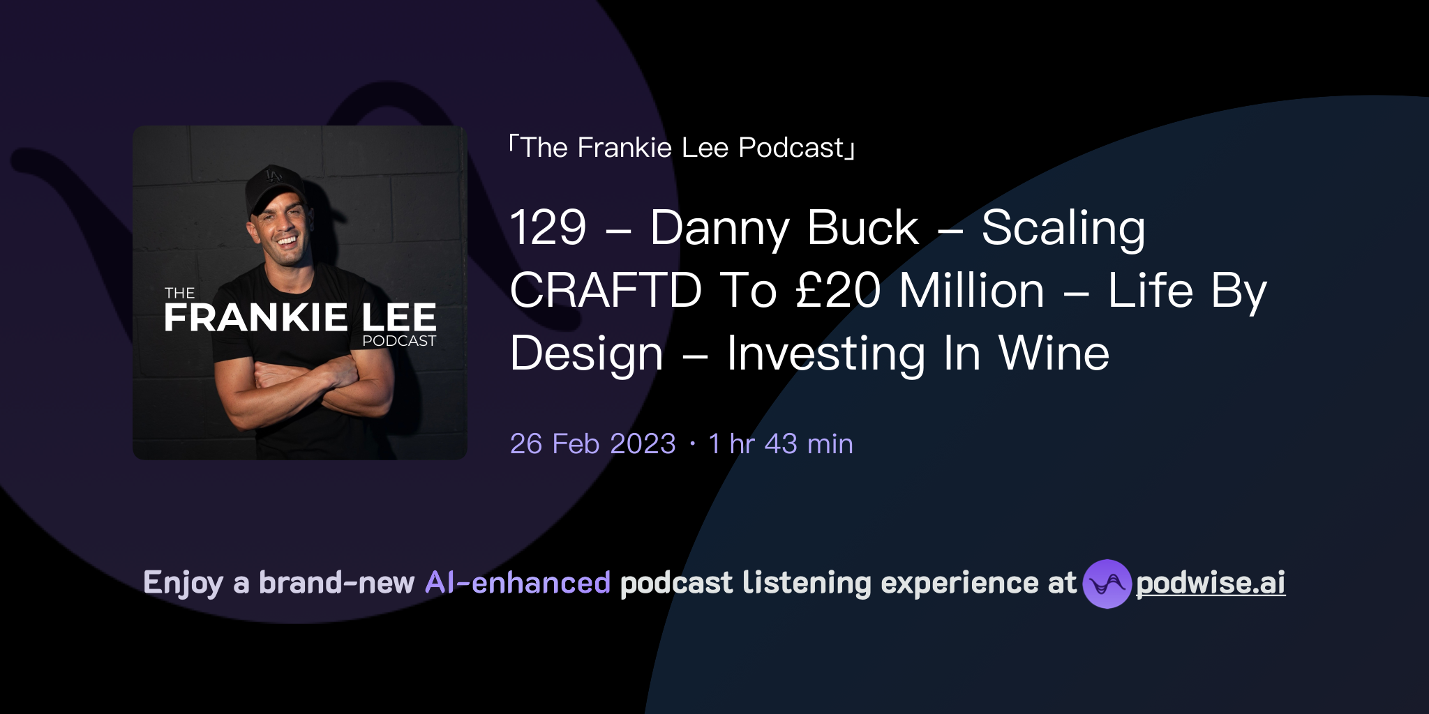 129 - Danny Buck - Scaling CRAFTD To £20 Million - Life By Design - Investing In Wine | The ...