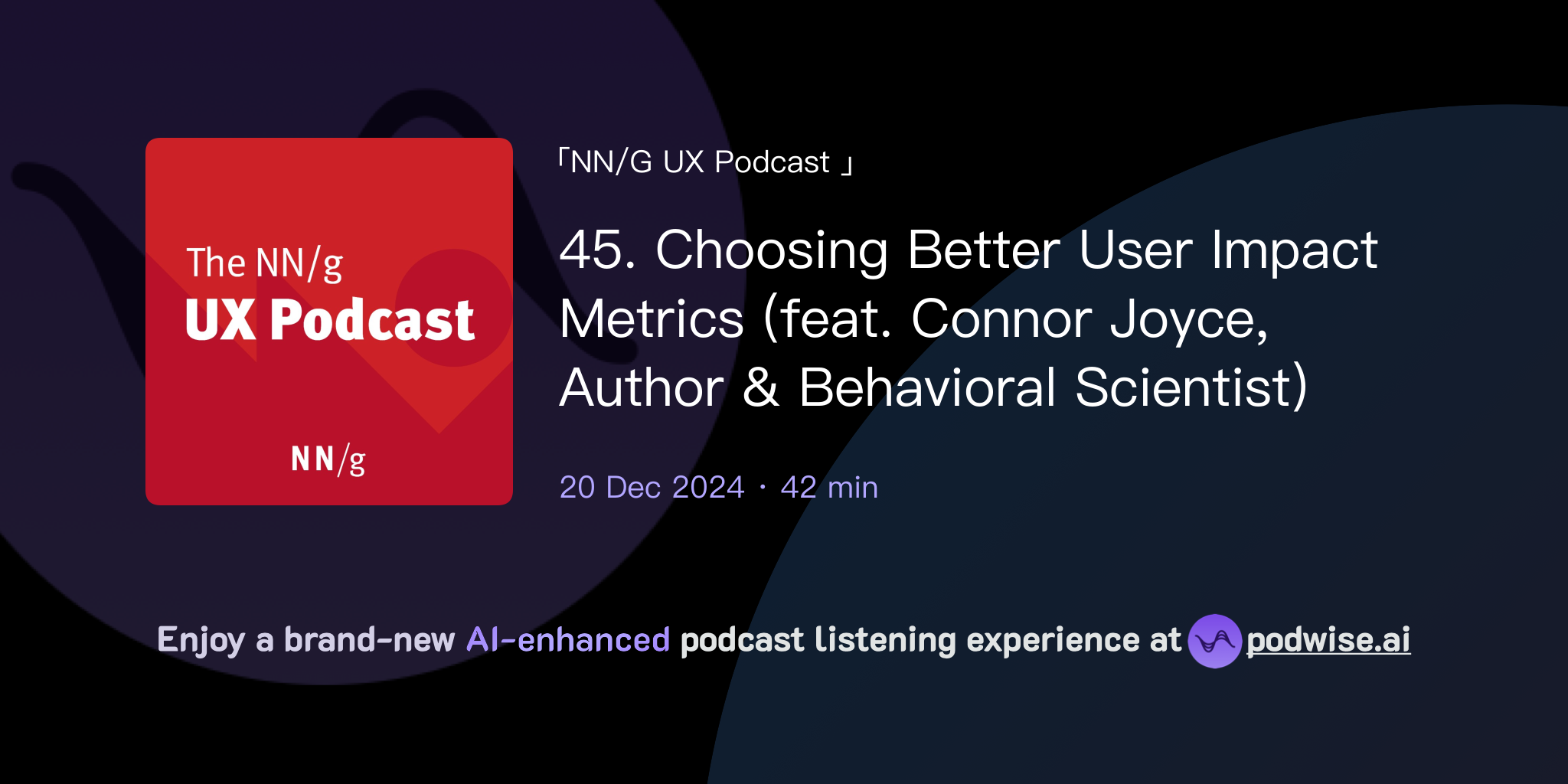 45. Choosing Better User Impact Metrics (feat. Connor Joyce, Author & Behavioral Scientist) | NN ...