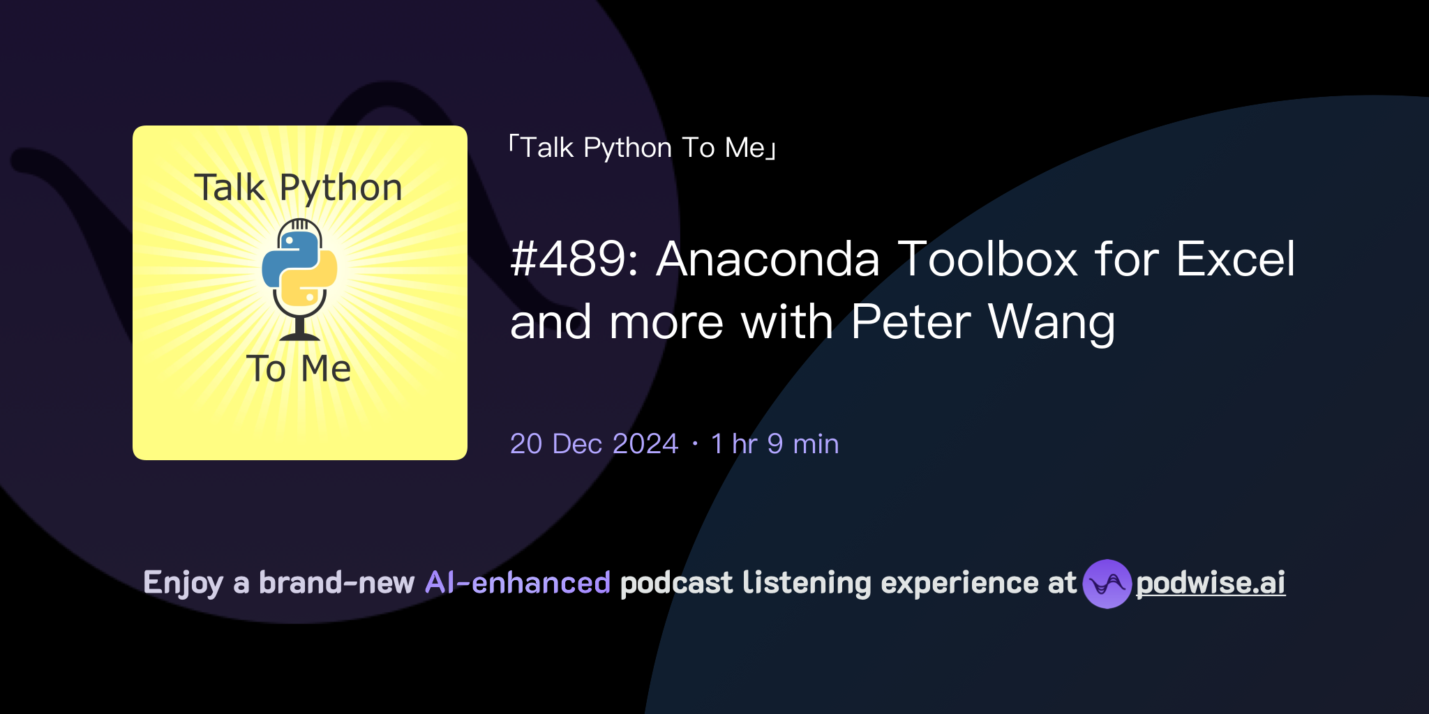 #489: Anaconda Toolbox for Excel and more with Peter Wang | Talk Python To Me | Podwise