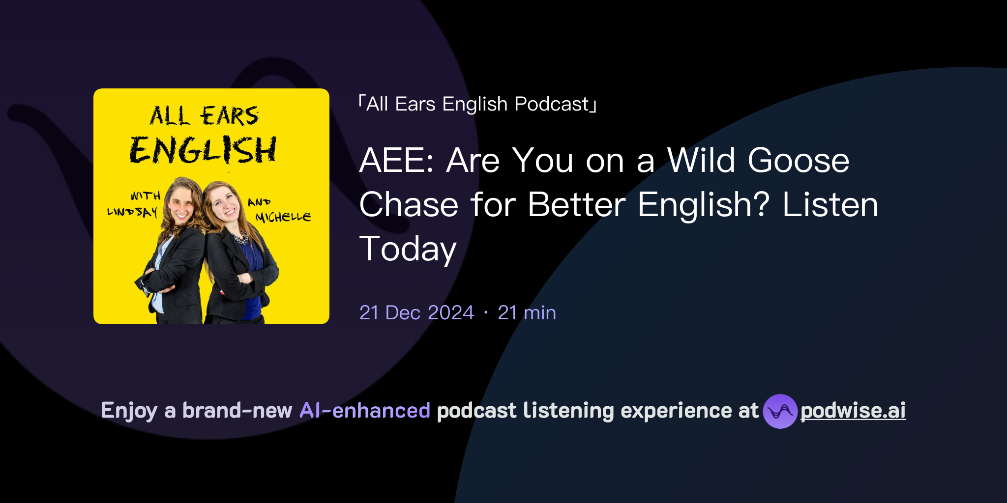 AEE Are You On A Wild Goose Chase For Better English Listen Today aee-are-you-on-a-wild-goose-chase-for-better-english-listen-today