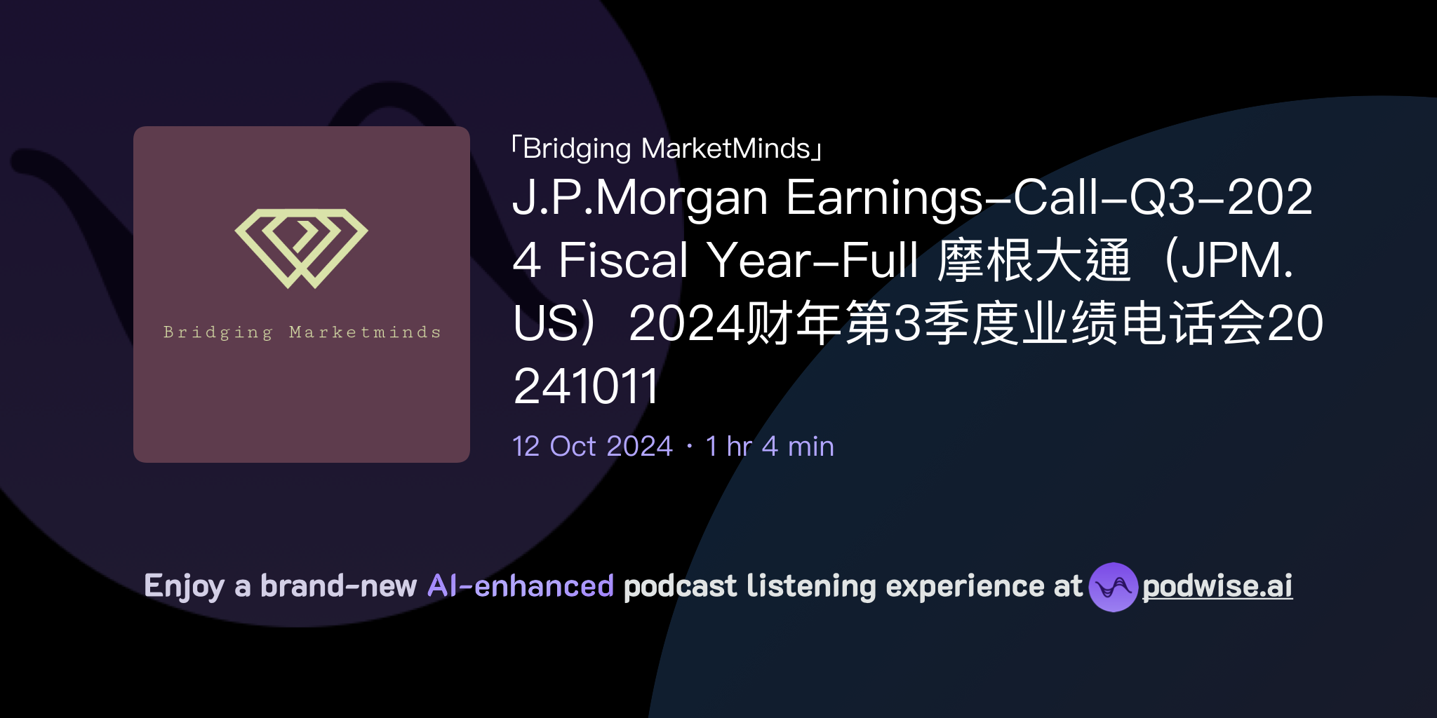 J.P.Morgan Earnings-Call-Q3-2024 Fiscal Year-Full 摩根大通（JPM.US）2024财年第3季度业绩电话会20241011 | Bridging ...