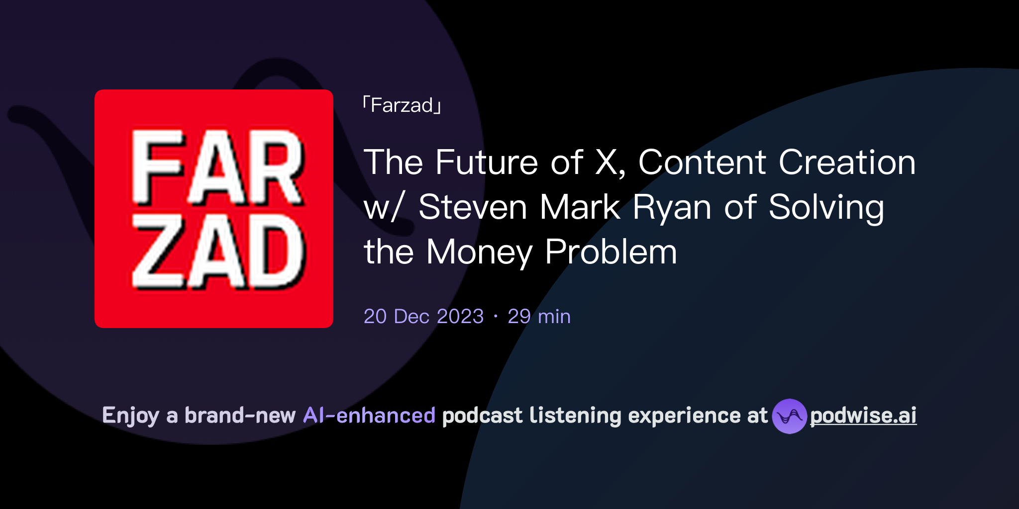The Future of X, Content Creation w/ Steven Mark Ryan of Solving the Money Problem | Farzad ...