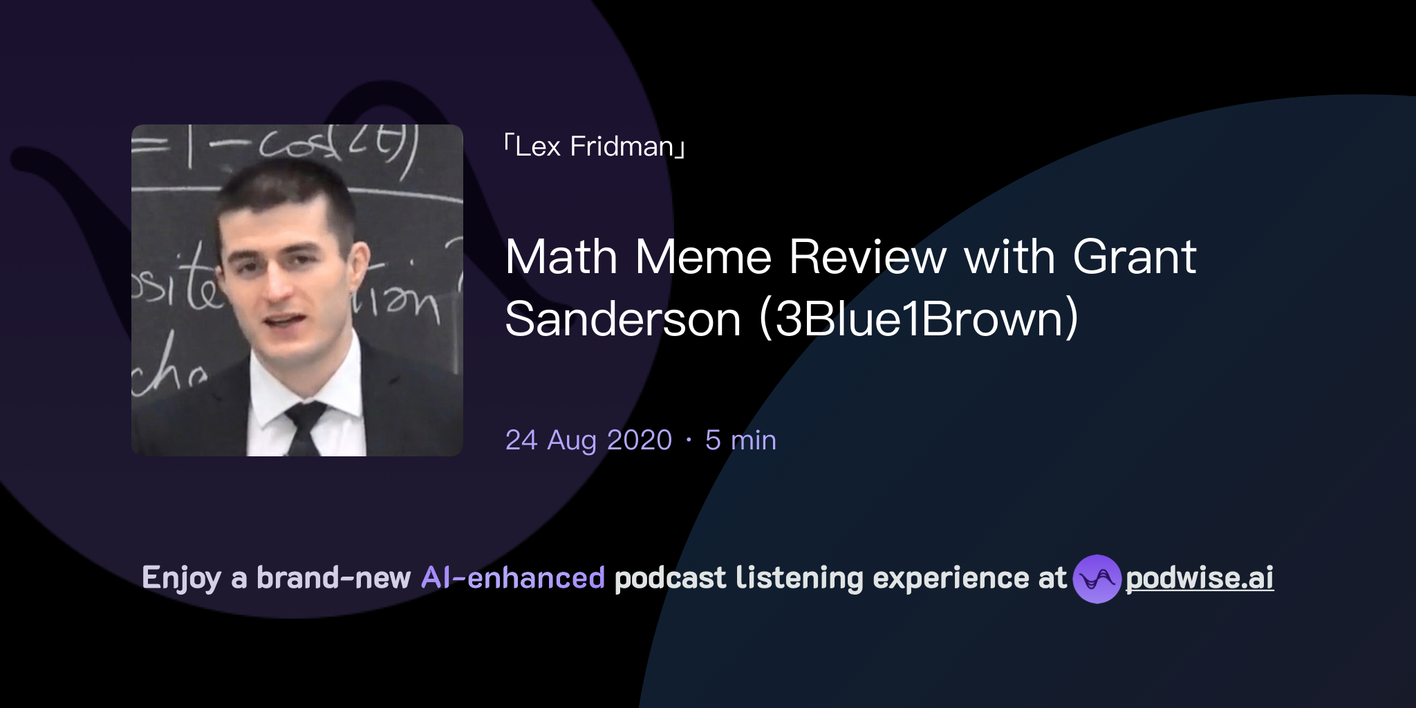 Math Meme Review with Grant Sanderson (3Blue1Brown) | Lex Fridman | Podwise