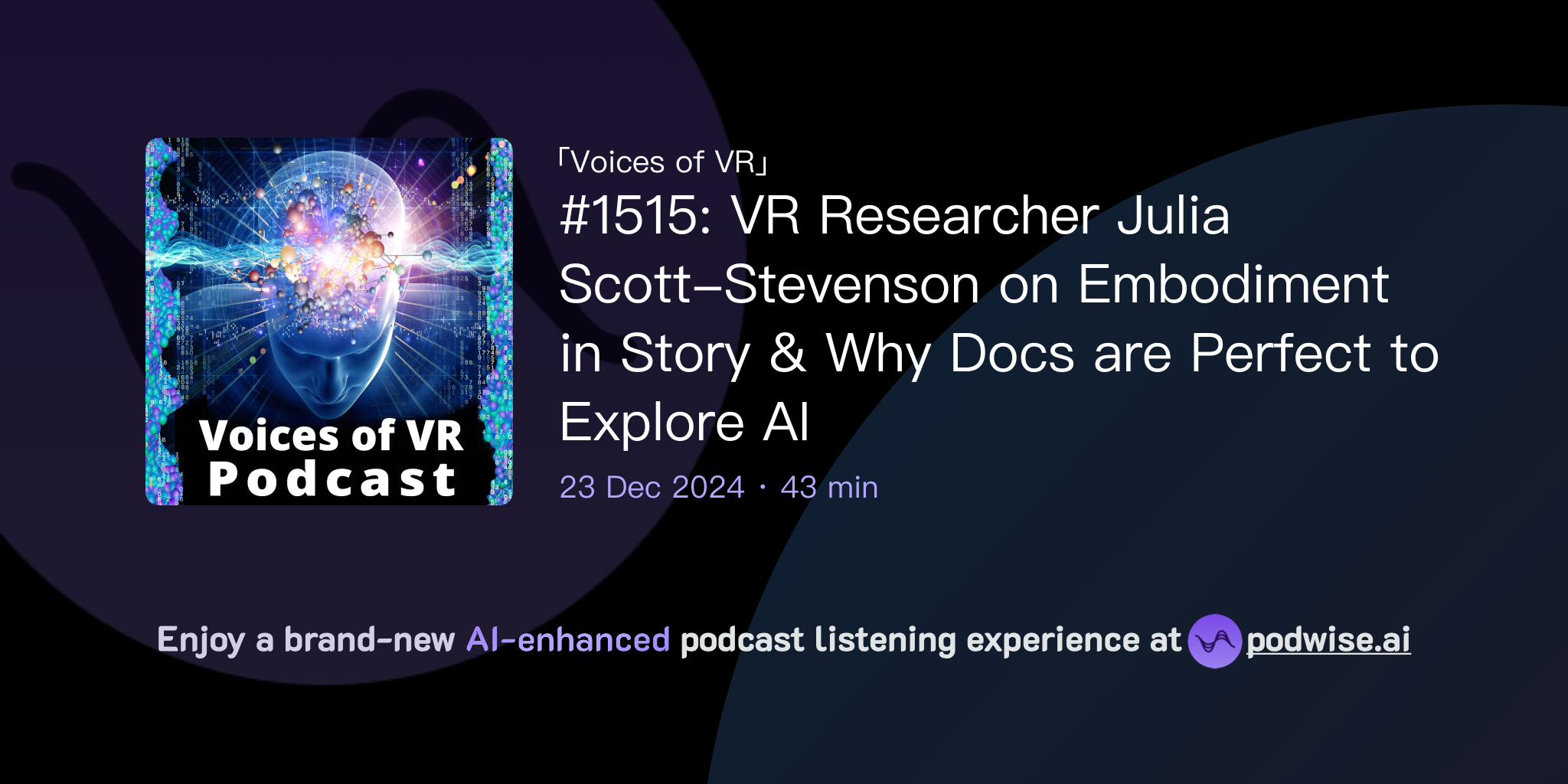 #1515: VR Researcher Julia Scott-Stevenson on Embodiment in Story & Why ...