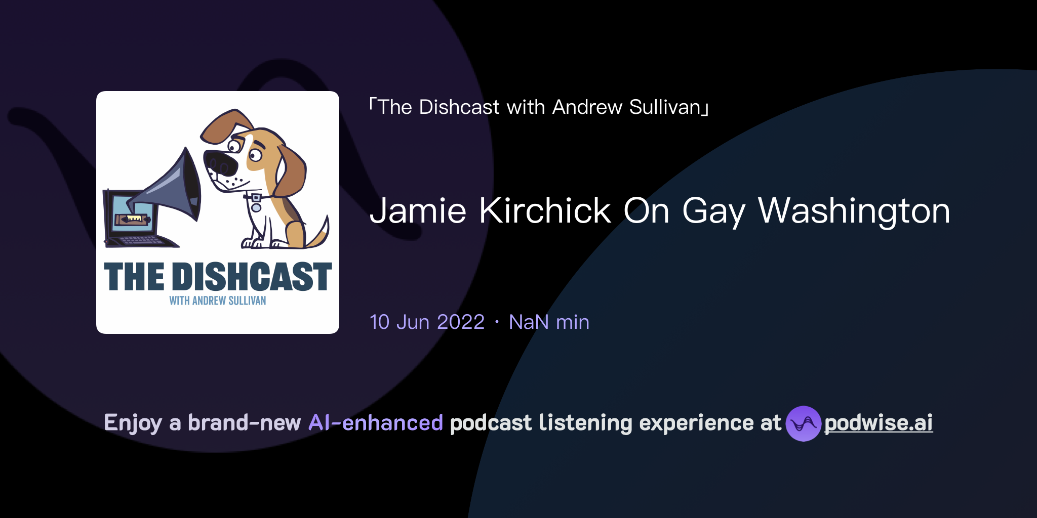 Jamie Kirchick On Gay Washington | The Dishcast with Andrew Sullivan | Podwise
