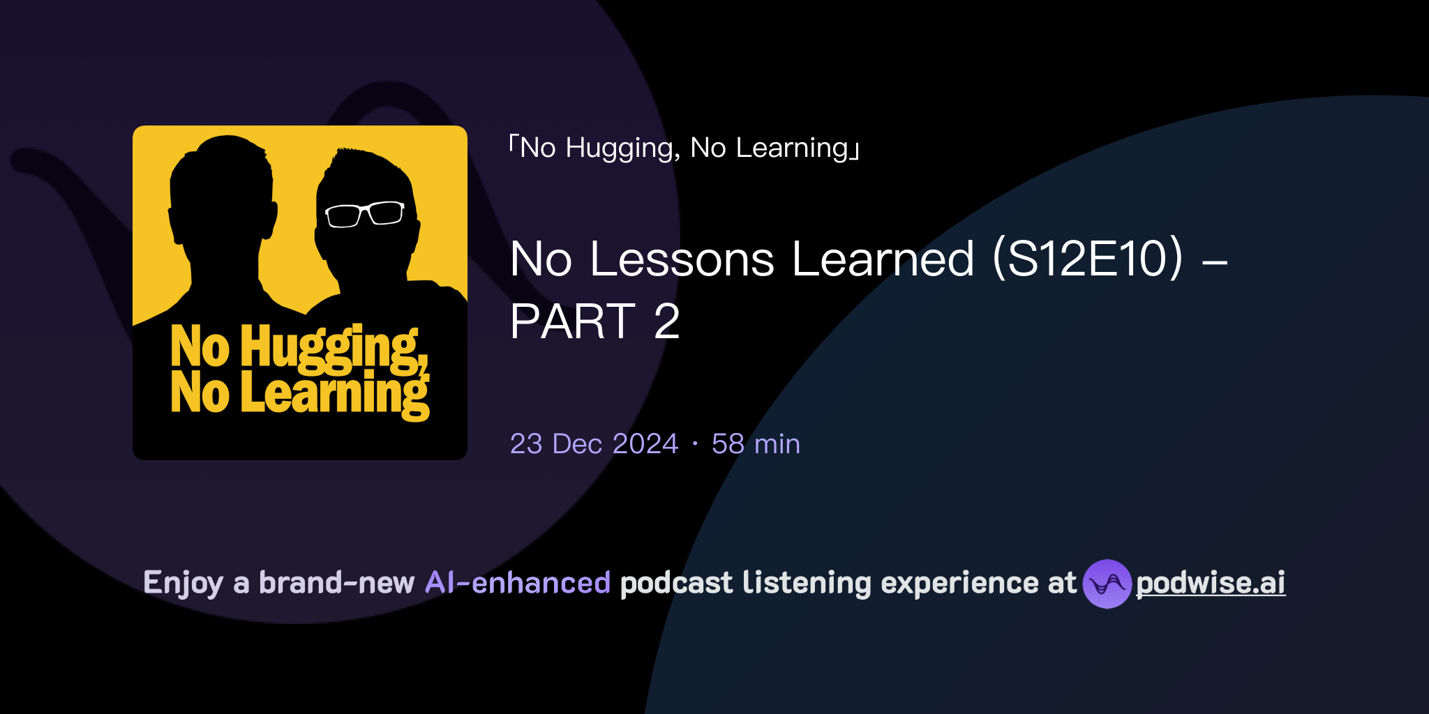 No Lessons Learned (S12E10) - PART 2 | No Hugging, No Learning | Podwise