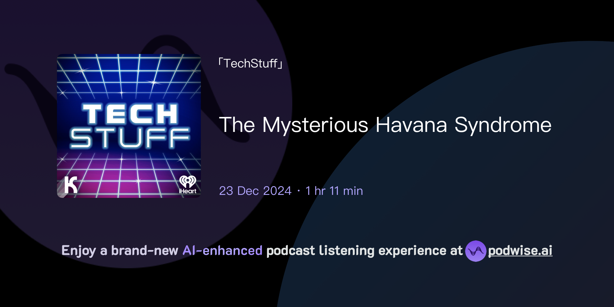 The Mysterious Havana Syndrome | TechStuff | Podwise