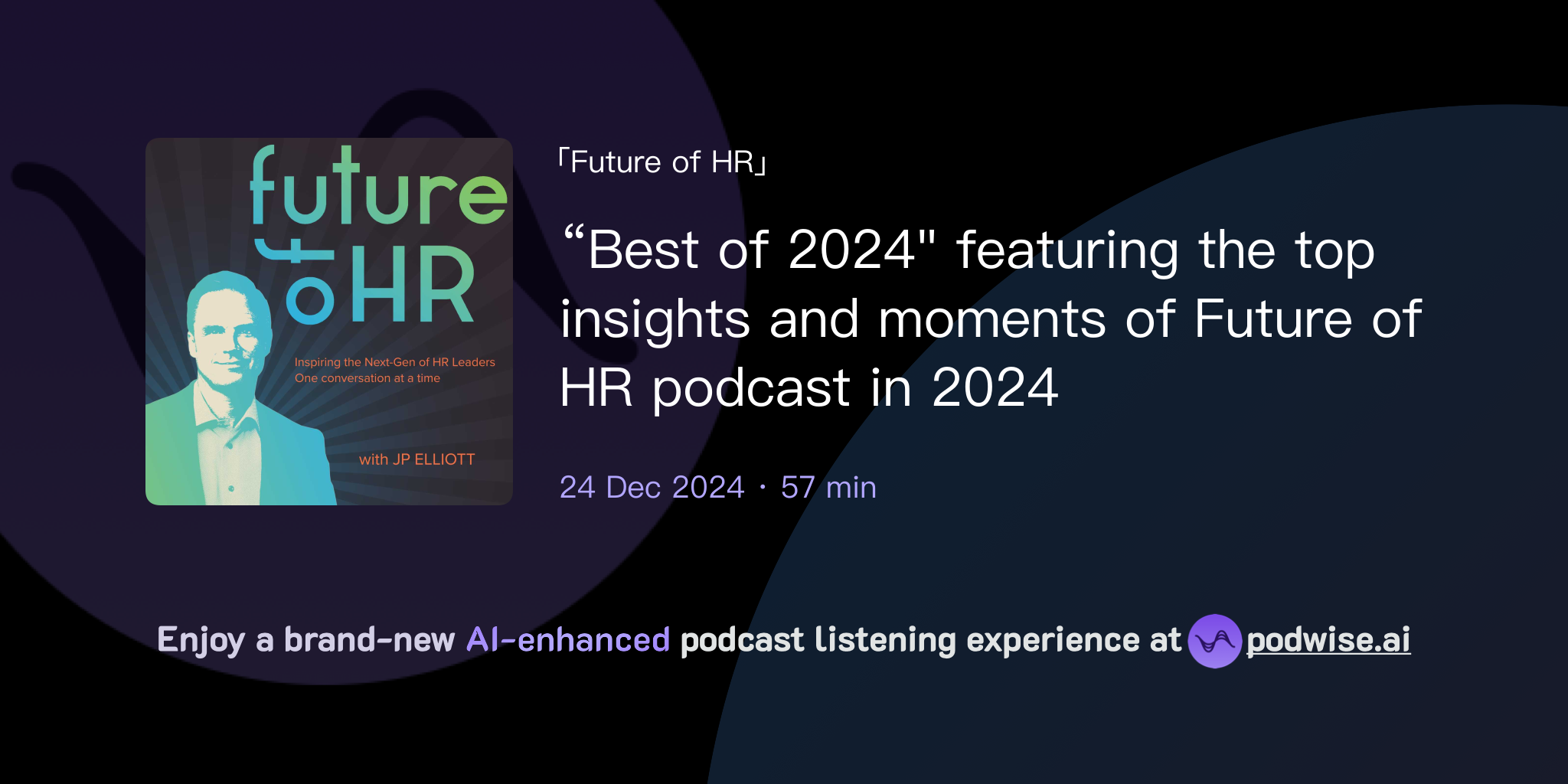 “Best of 2024" featuring the top insights and moments of Future of HR podcast in 2024 | Future ...