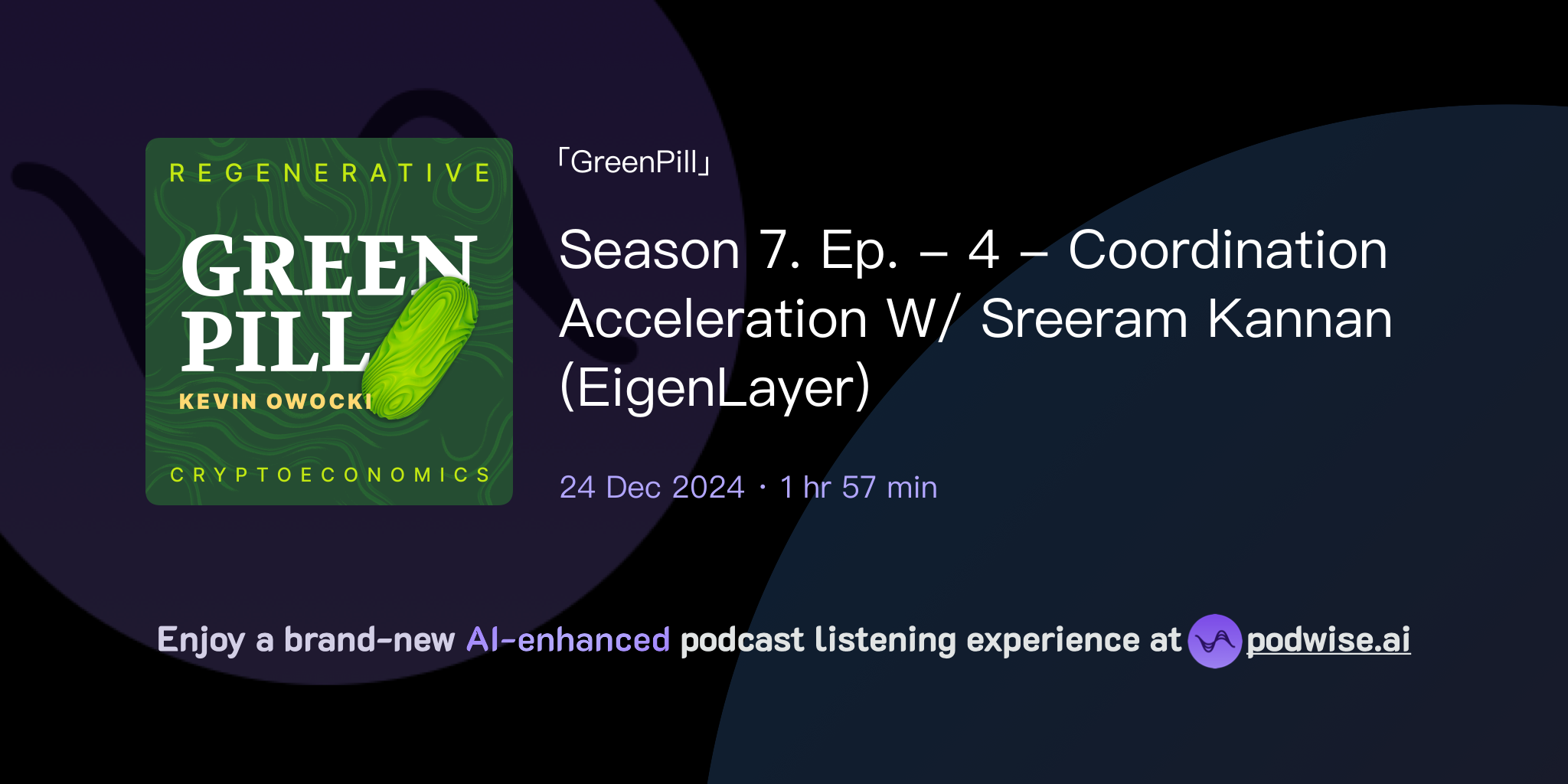 Season 7. Ep. - 4 - Coordination Acceleration W/ Sreeram Kannan (EigenLayer) | GreenPill | Podwise