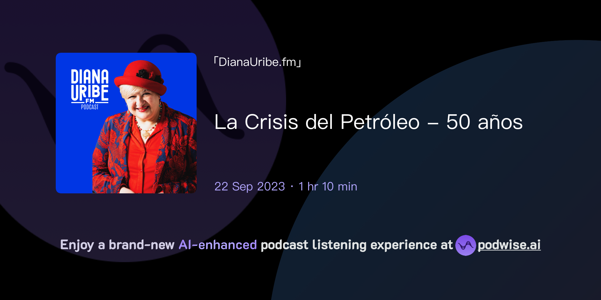La Crisis del Petróleo - 50 años | DianaUribe.fm | Podwise