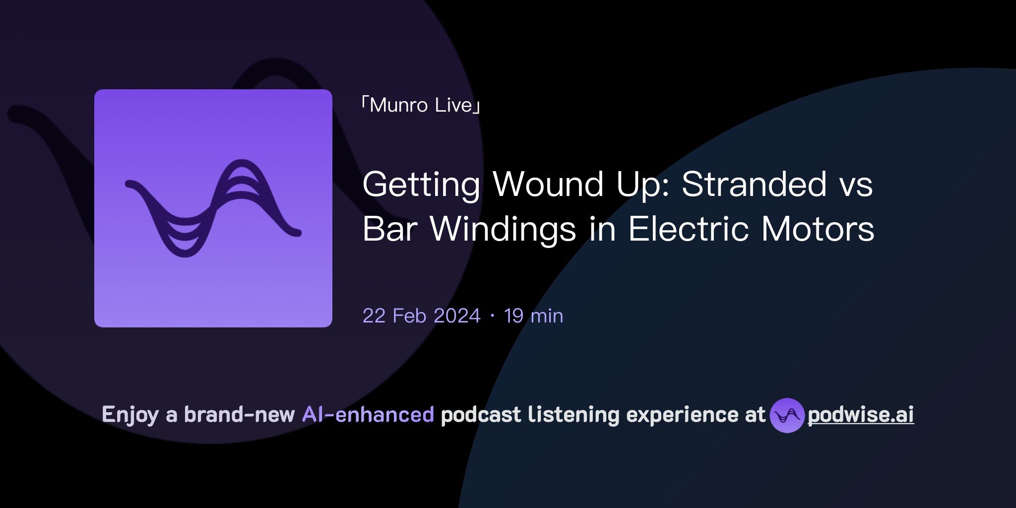 Getting Wound Up: Stranded vs Bar Windings in Electric Motors | Munro Live | Podwise