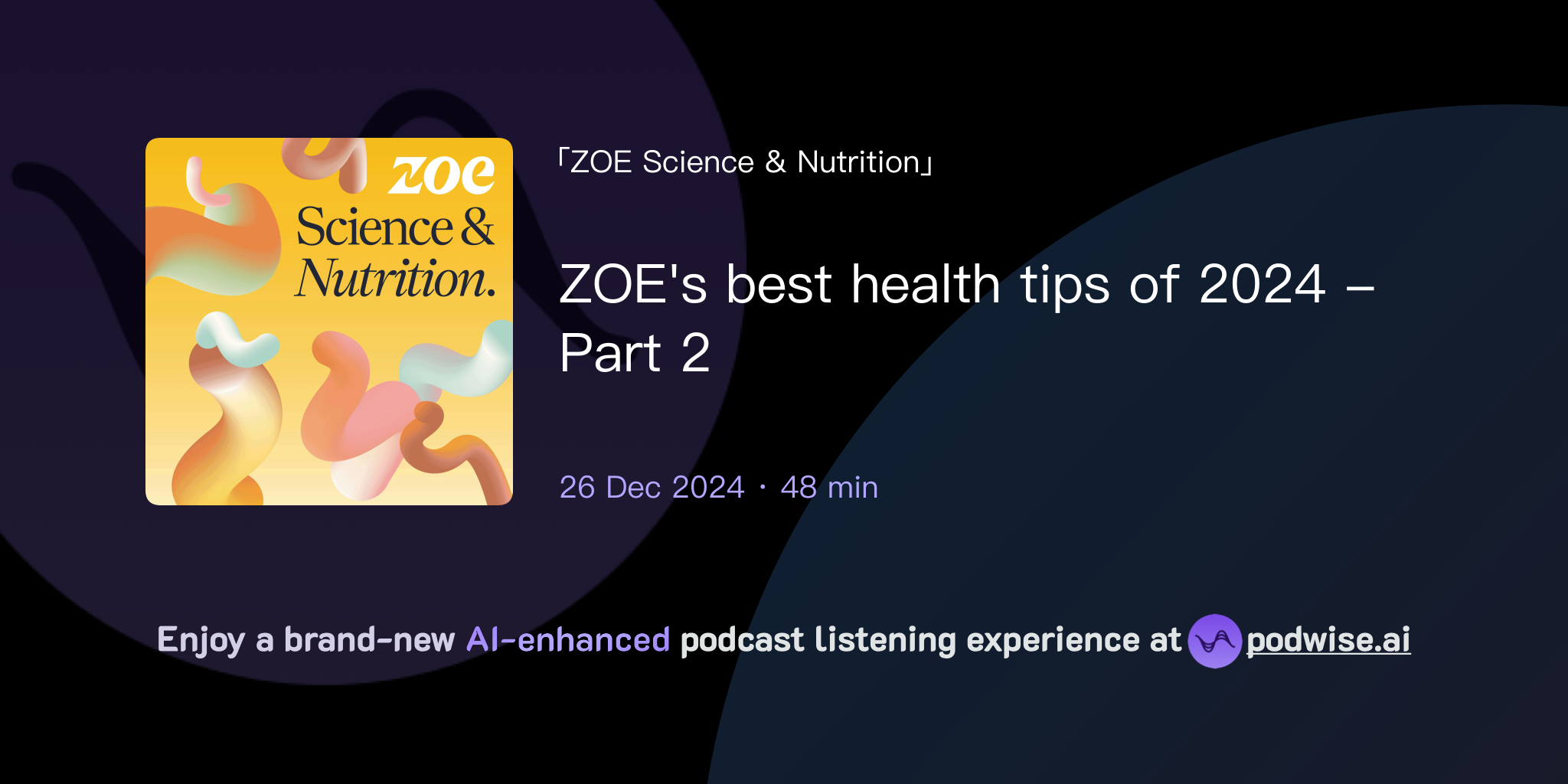 ZOE's best health tips of 2024 - Part 2 | ZOE Science & Nutrition | Podwise