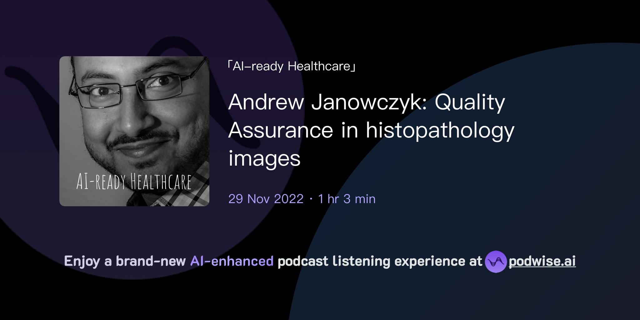 Andrew Janowczyk: Quality Assurance in histopathology images | AI-ready Healthcare | Podwise