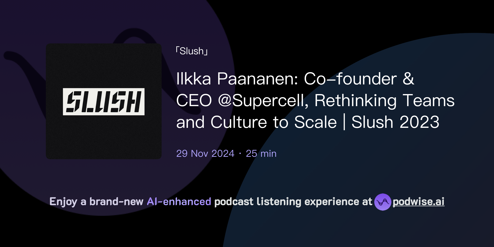 Ilkka Paananen: Co-founder & CEO @Supercell, Rethinking Teams and ...