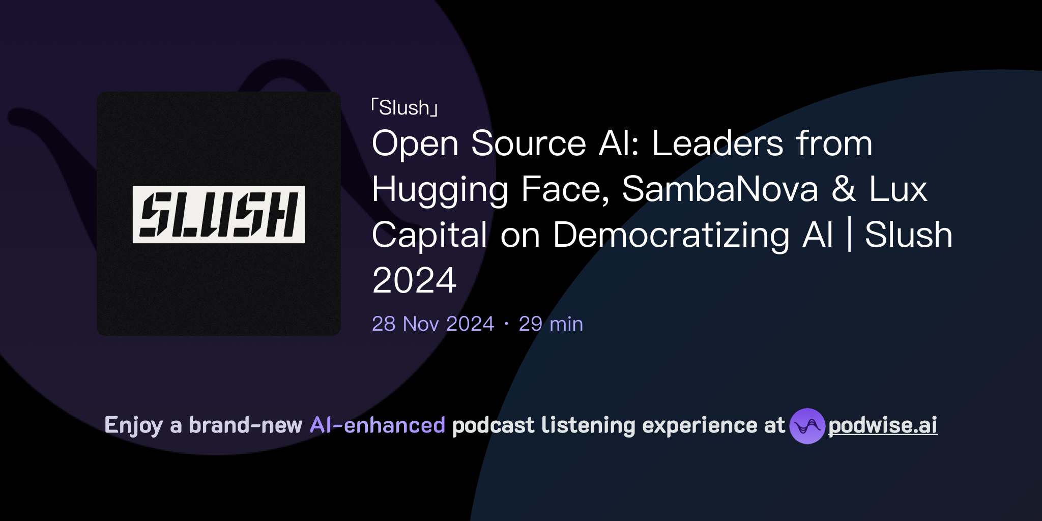 Open Source AI: Leaders from Hugging Face, SambaNova & Lux Capital on Democratizing AI | Slush ...