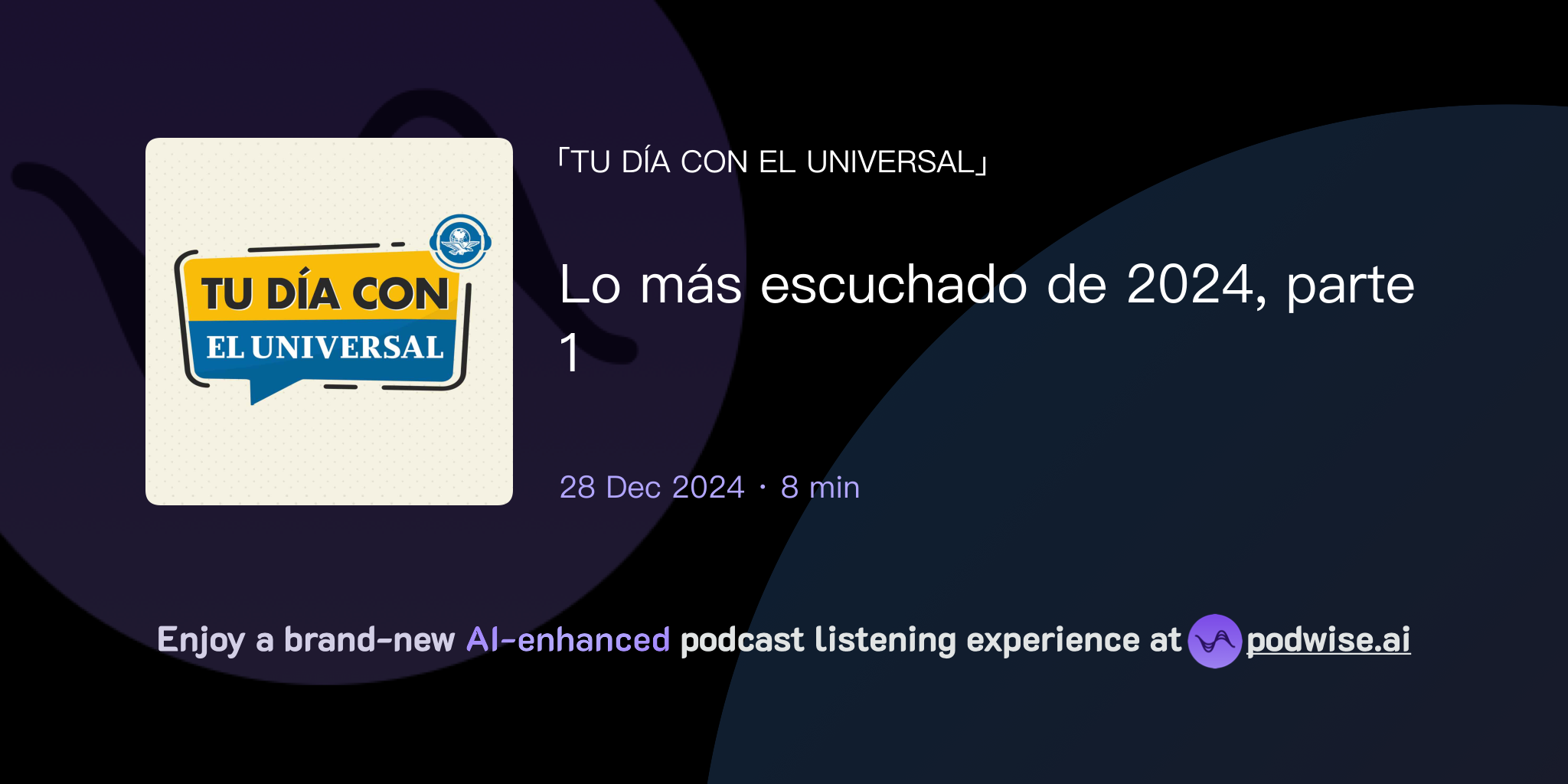 Lo más escuchado de 2024, parte 1 | TU DÍA CON EL UNIVERSAL | Podwise